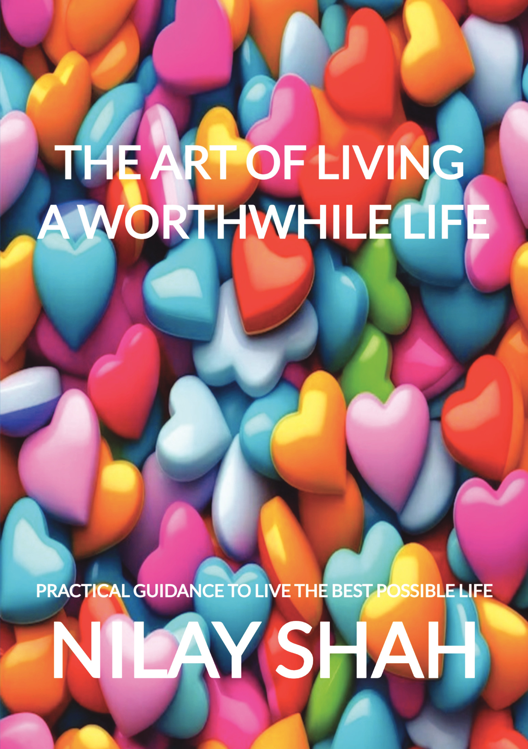 THE ART OF LIVING A WORTHWHILE LIFE | Pothi.com