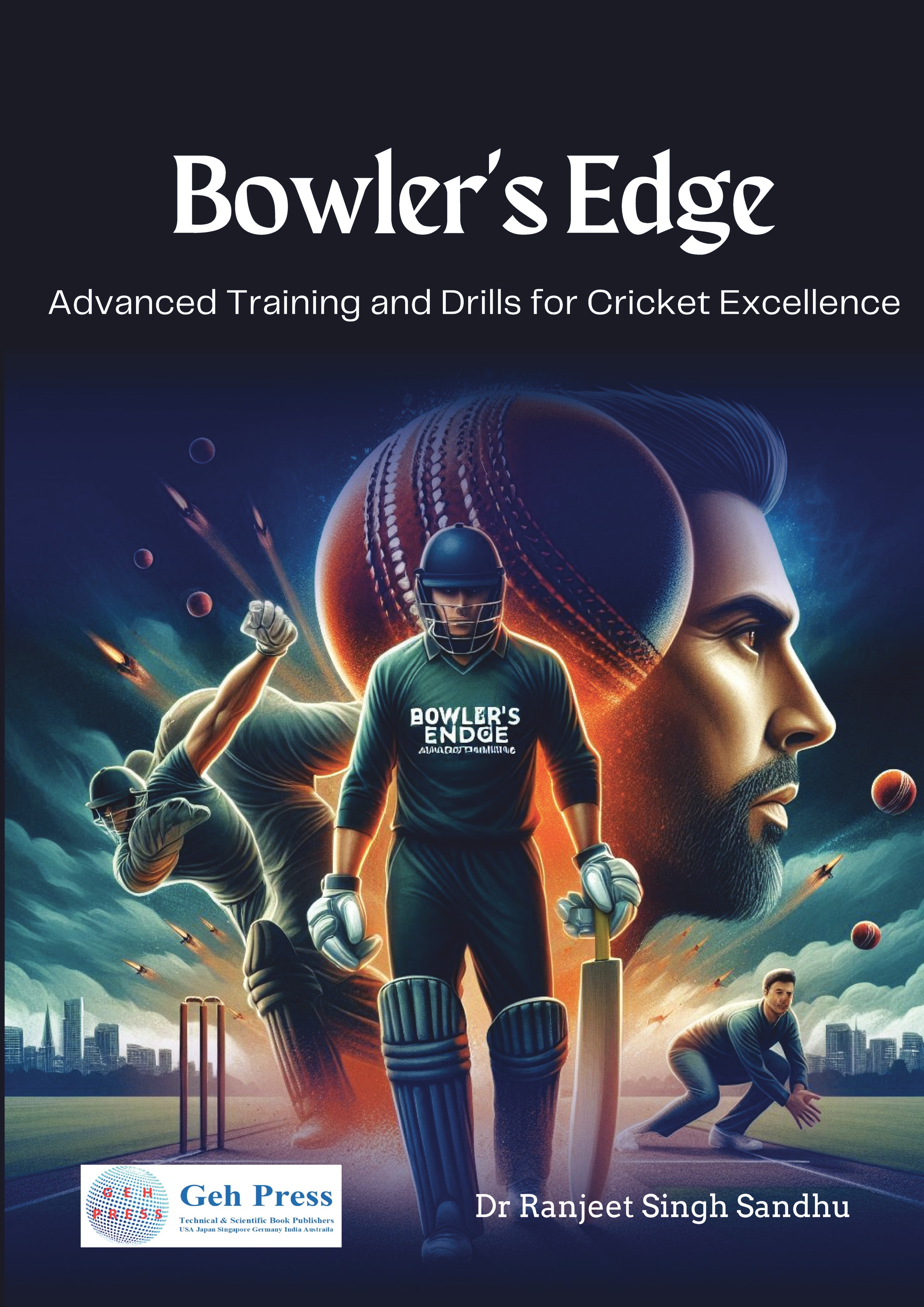 Bowler’s Edge: Advanced Training and Drills for Cricket Excellence | Pothi.com