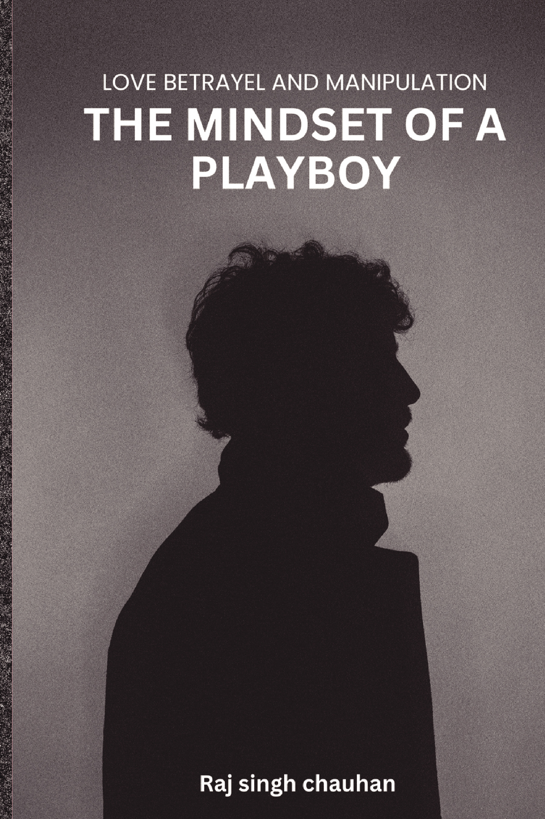 THE MINDSET OF A PLAYBOY | Pothi.com