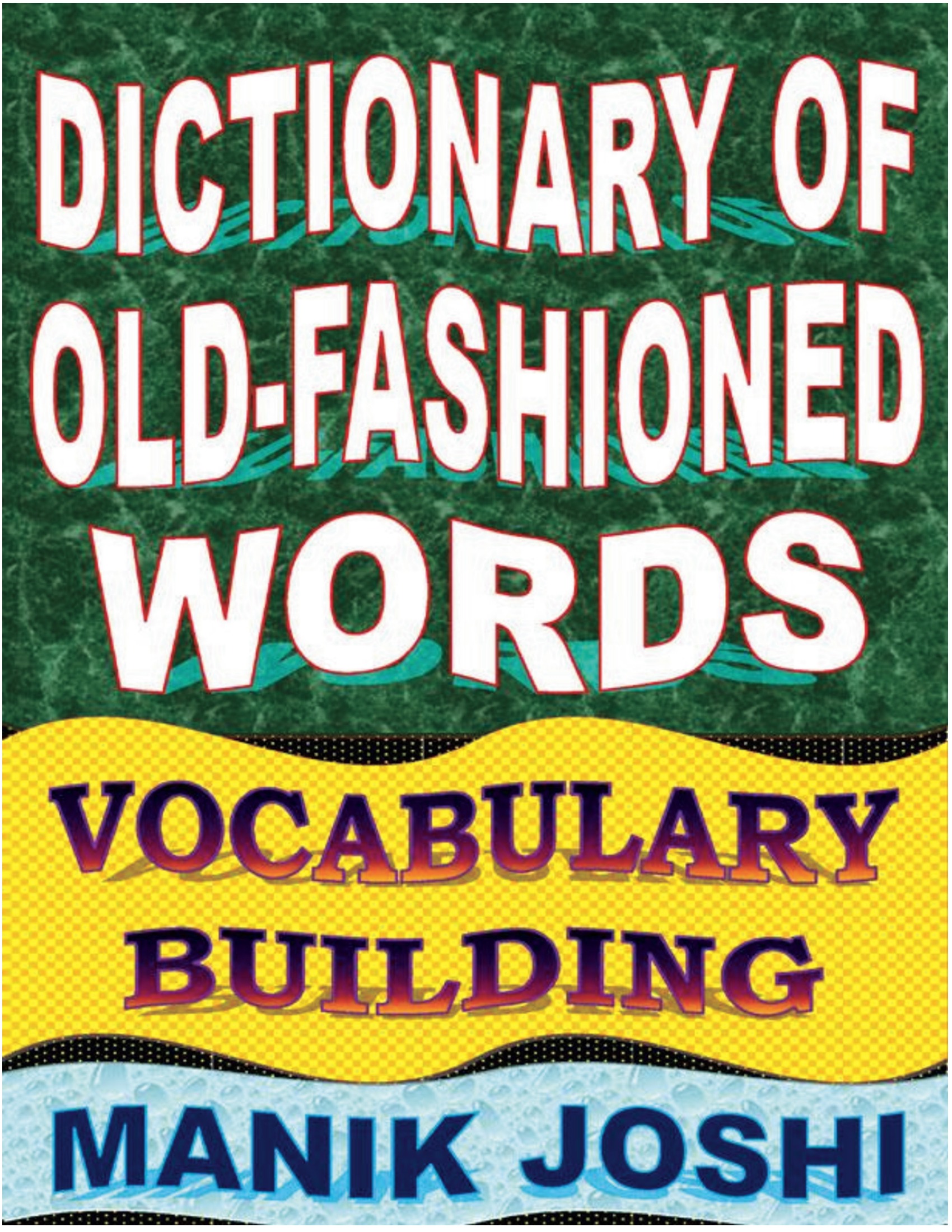 Dictionary of Old-fashioned Words | Pothi.com
