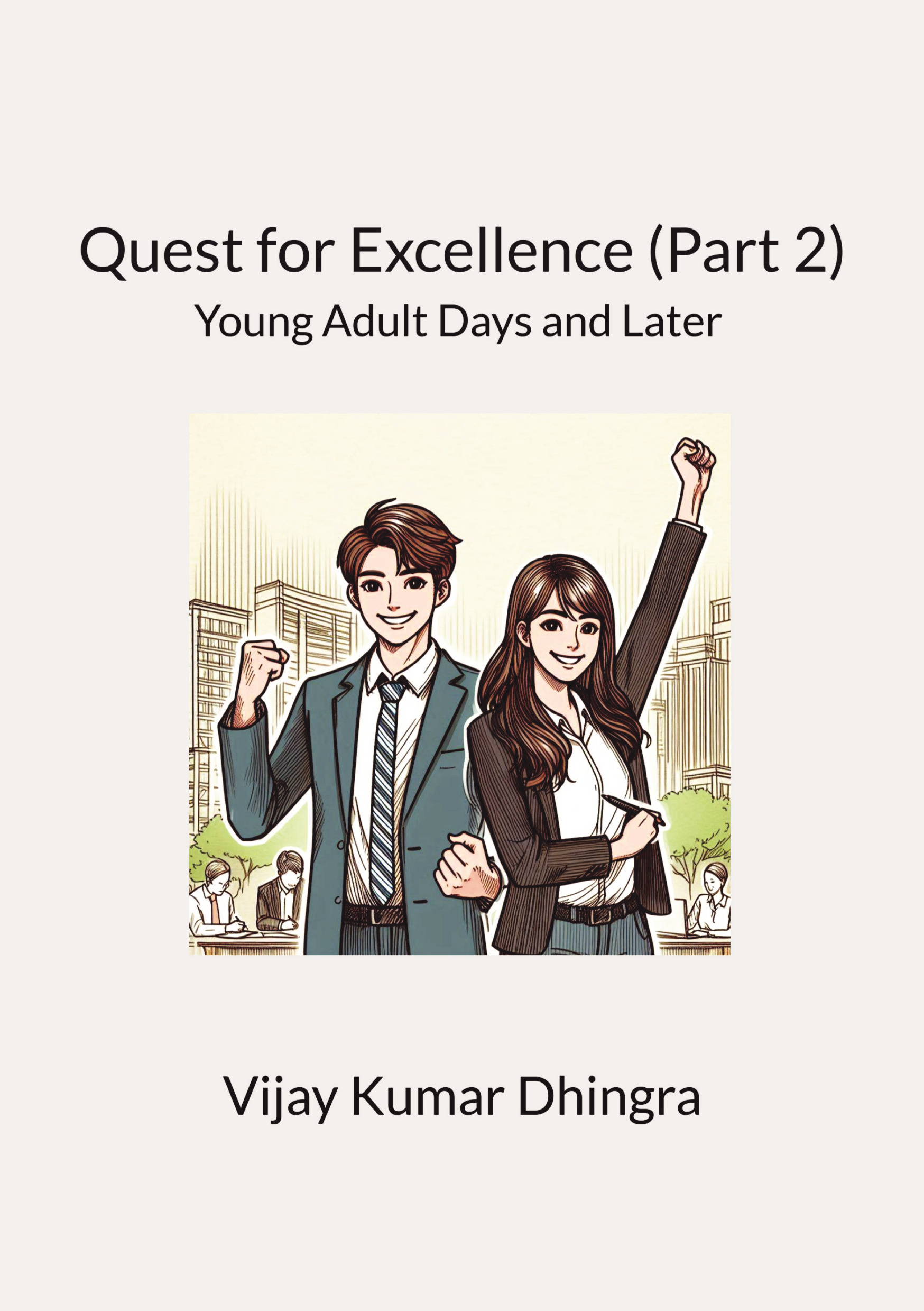 Quest for Excellence (Part 2): Young Adult days and Later | Pothi.com