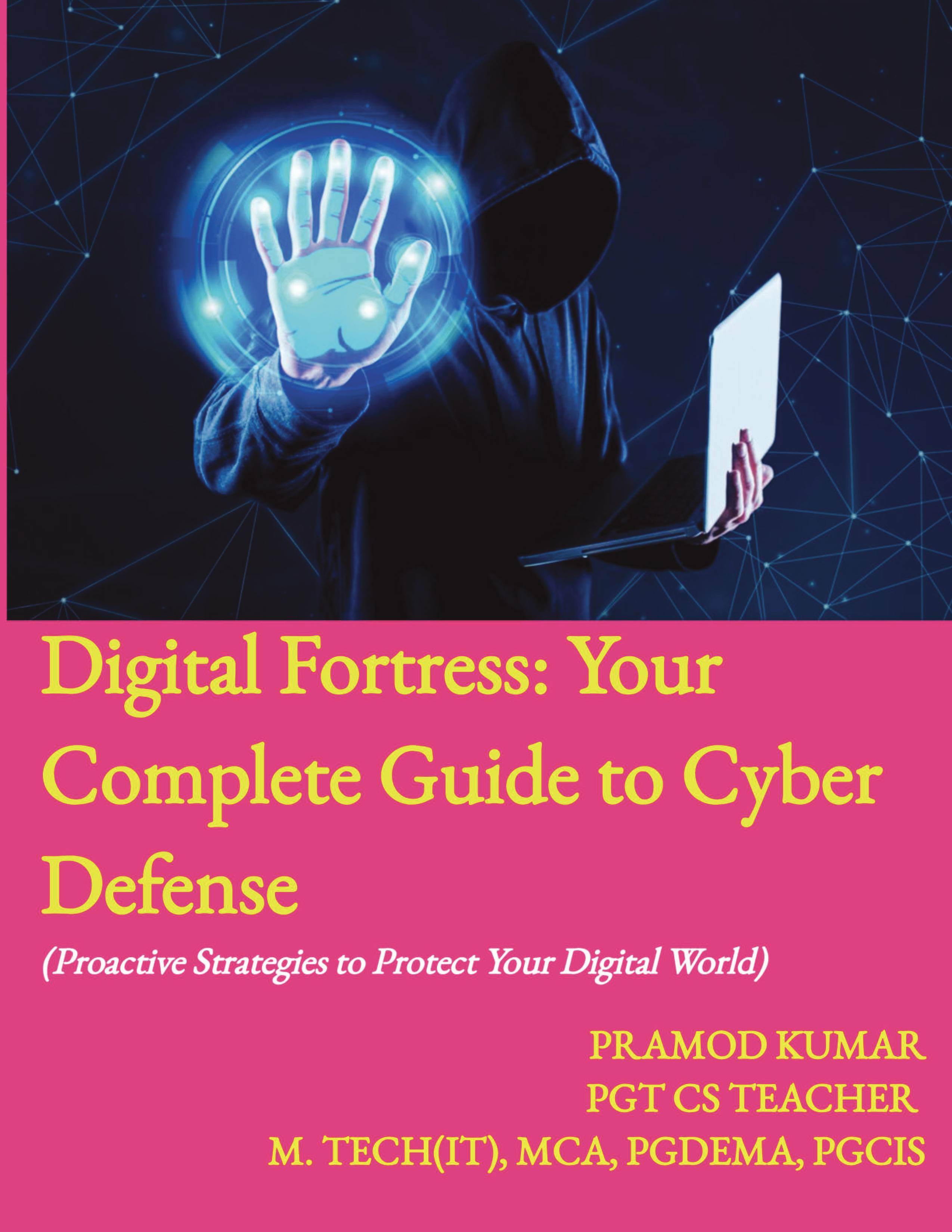 Digital Fortress: Your Complete Guide to Cyber Defense! | Pothi.com