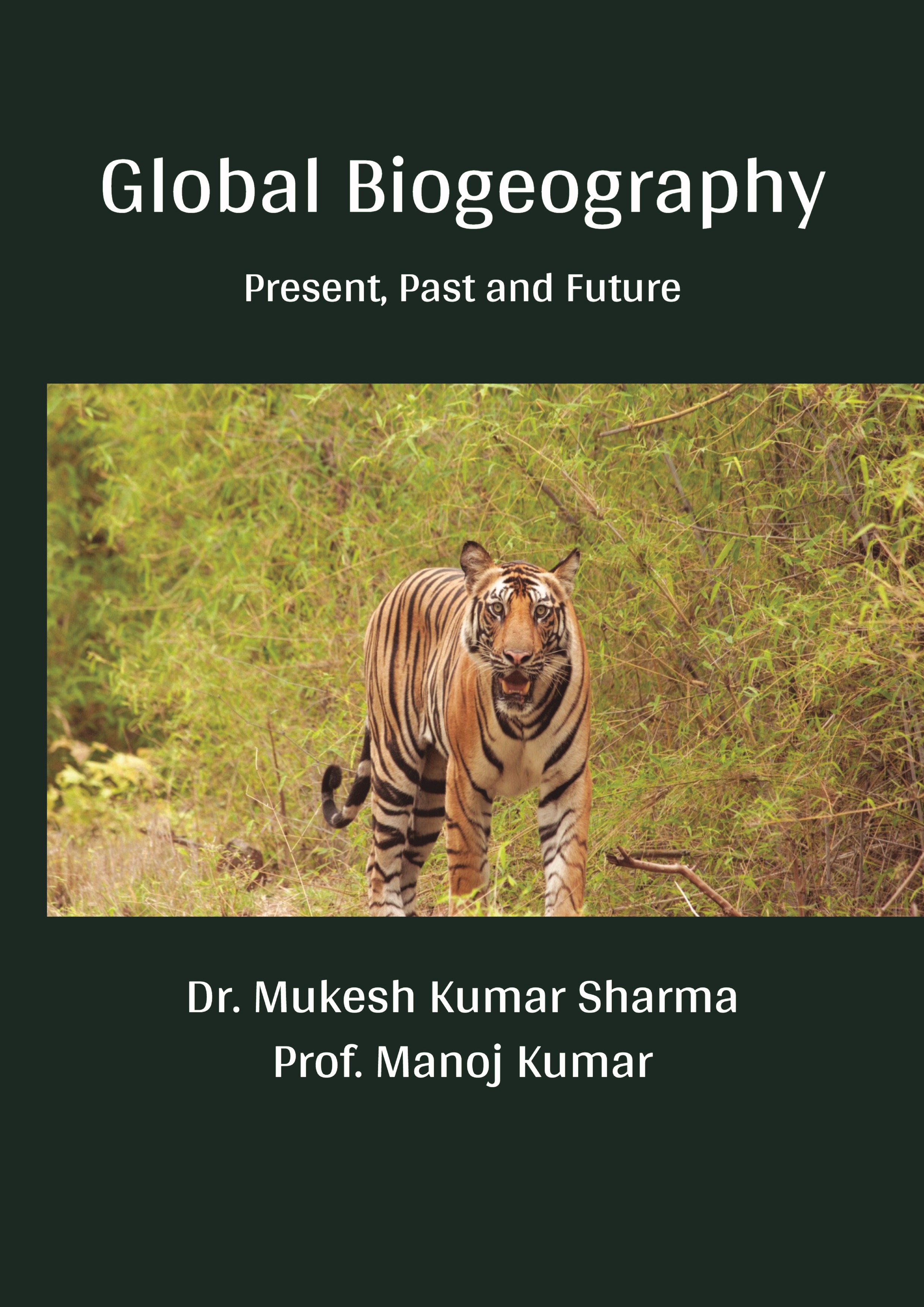 Global Biogeography: Present, Past and Future | Pothi.com