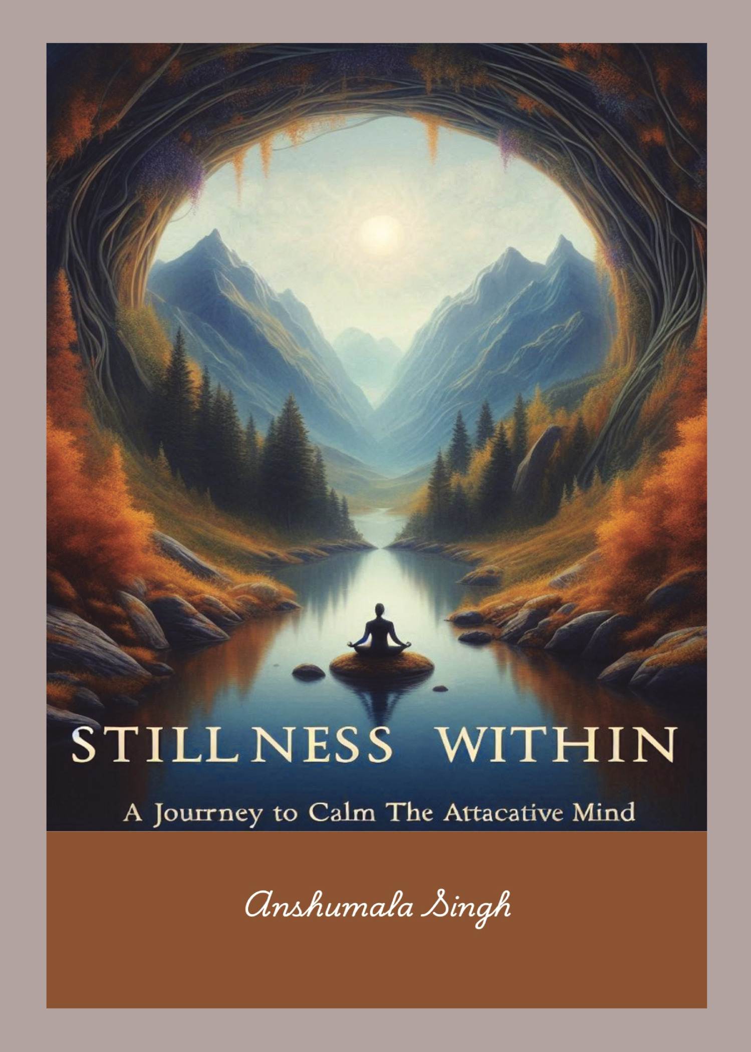 Stillness Within: A Journey to Calm the Overactive Mind | Pothi.com