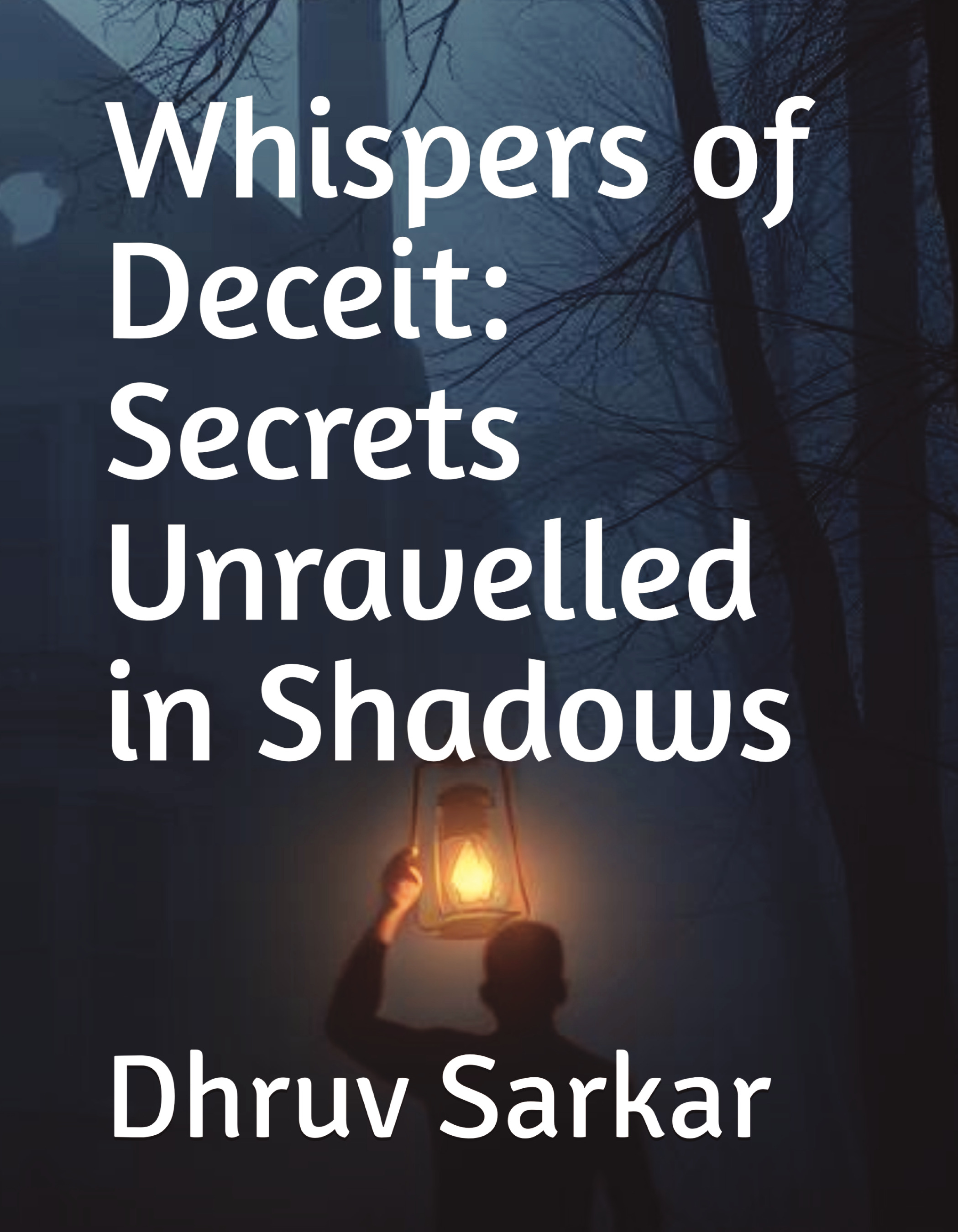 Whispers of Deceit: Secrets Unravelled in Shadows | Pothi.com