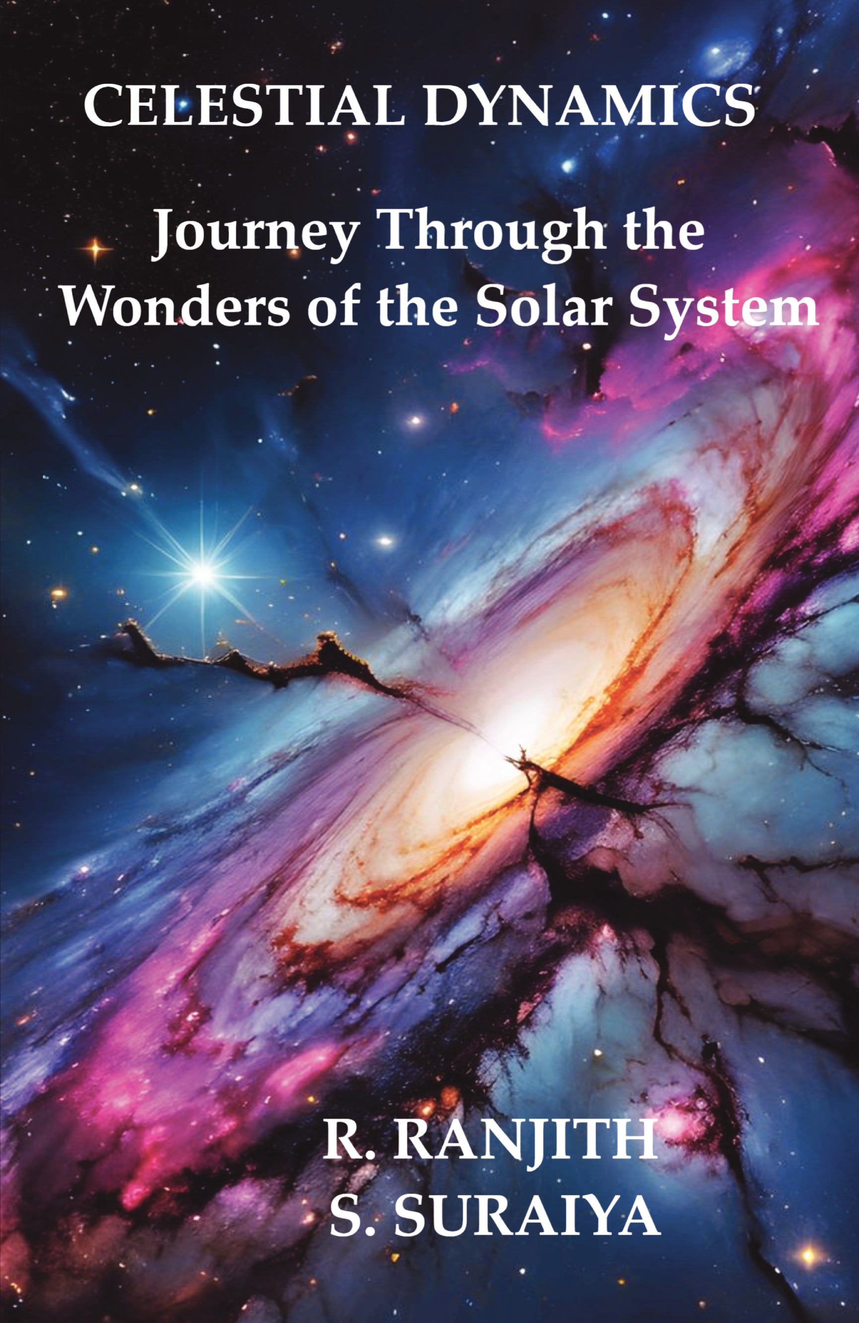 Celestial Dynamics: Journey Through the Wonders of the Solar System | Pothi.com