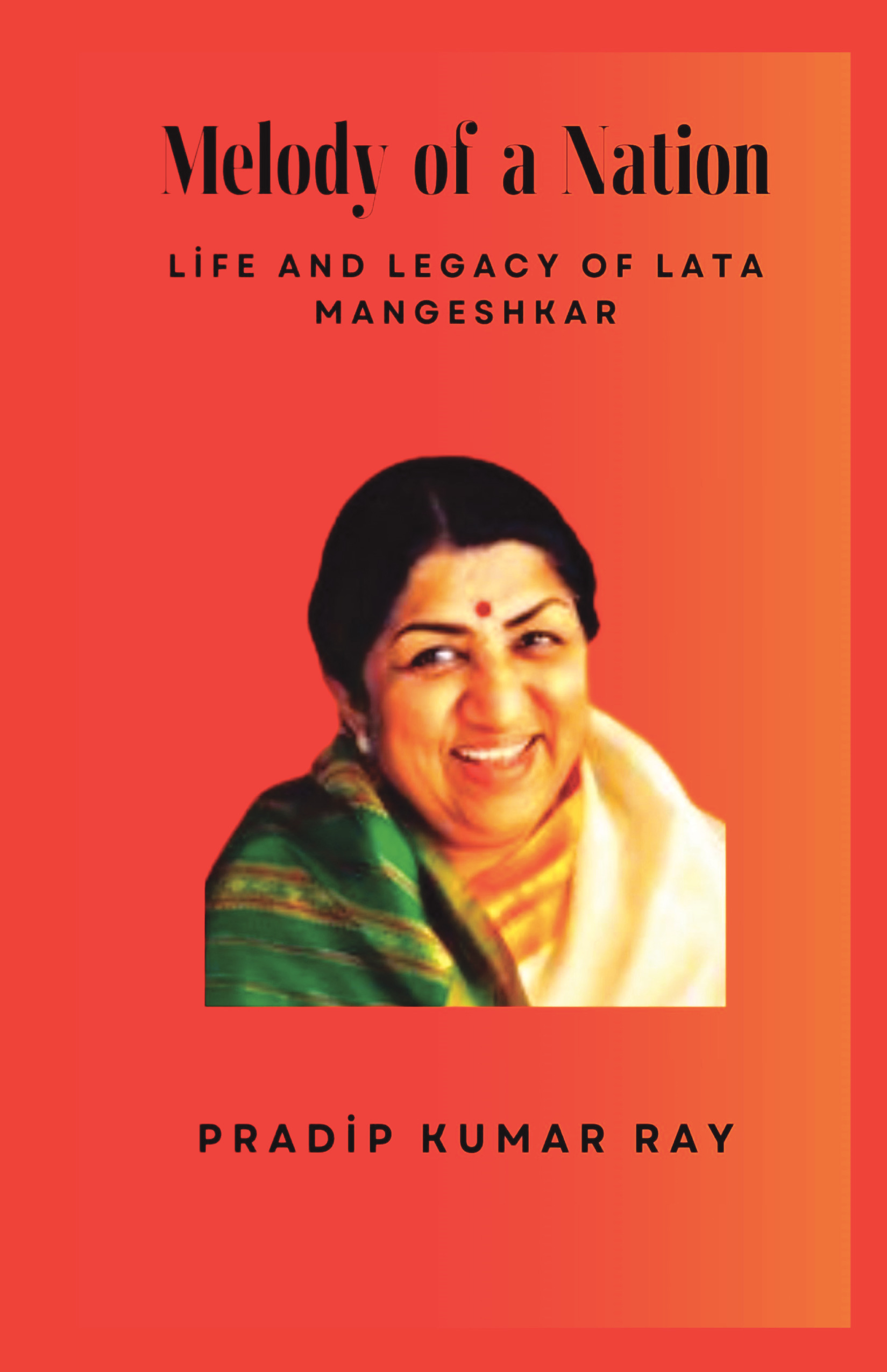 Melody of a Nation : Life and Legacy of Lata Mangeshkar | Pothi.com