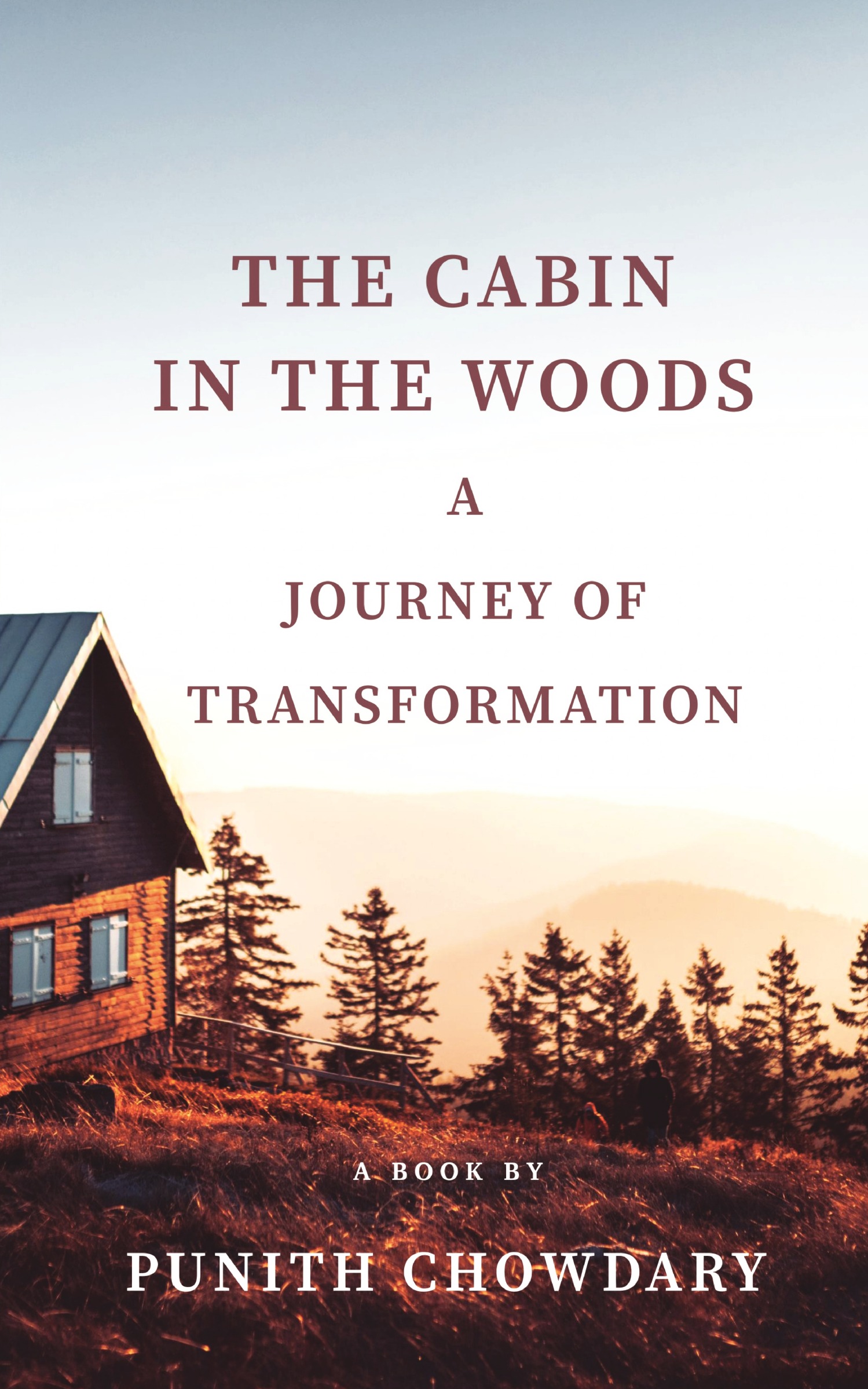 THE CABIN IN THE WOODS A JOURNEY OF TRANSFORMATION | Pothi.com