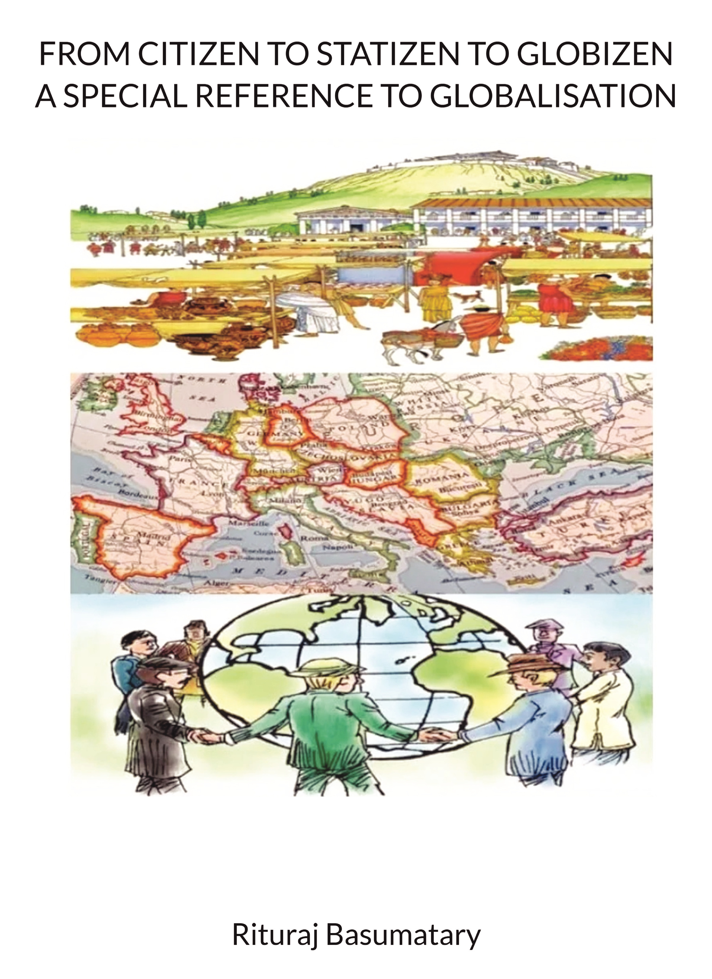 FROM CITIZEN TO STATIZEN TO GLOBIZEN A SPECIAL REFERENCE TO GLOBALISATION | Pothi.com
