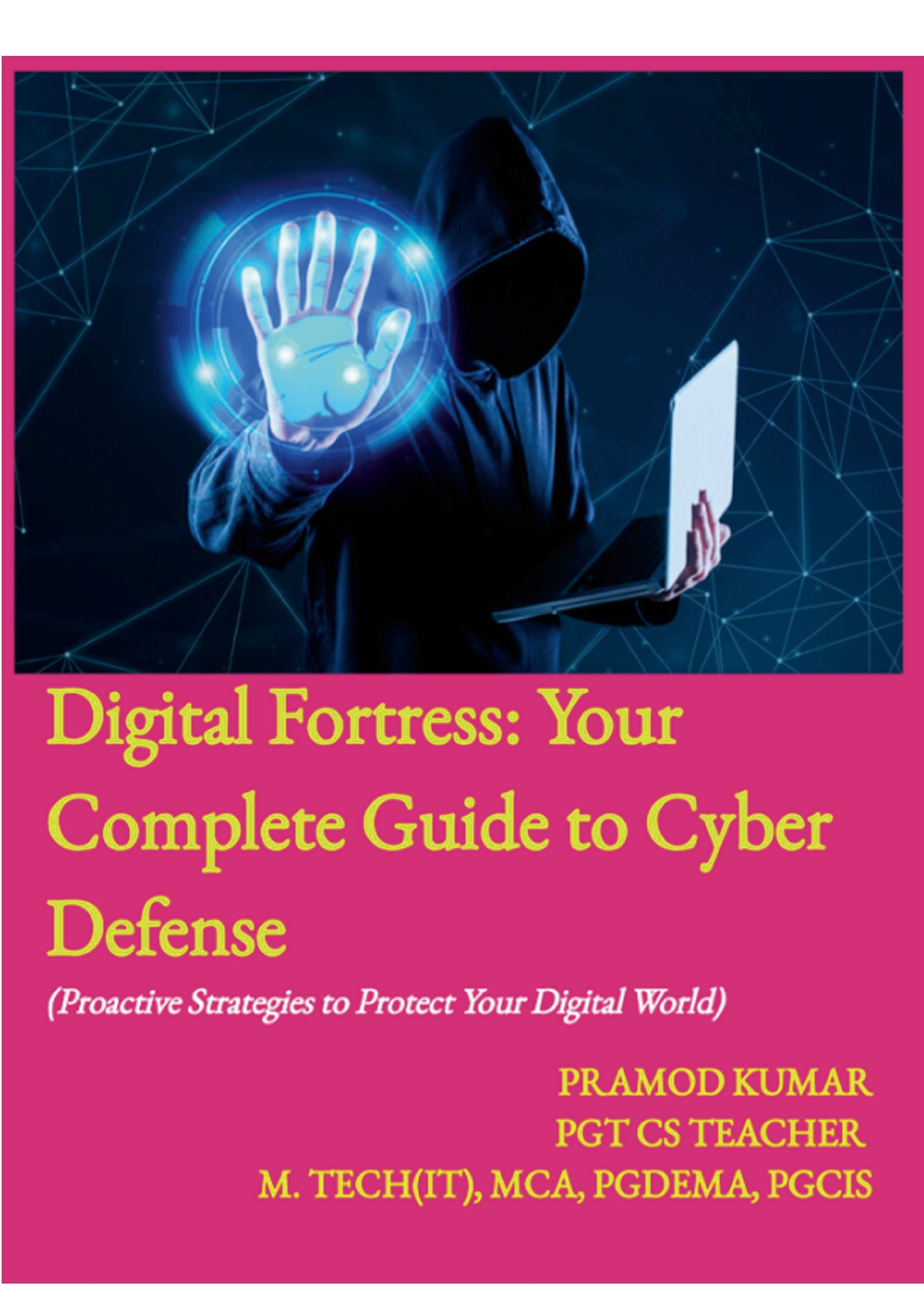 Digital Fortress: Your Complete Guide to Cyber Defense! | Pothi.com