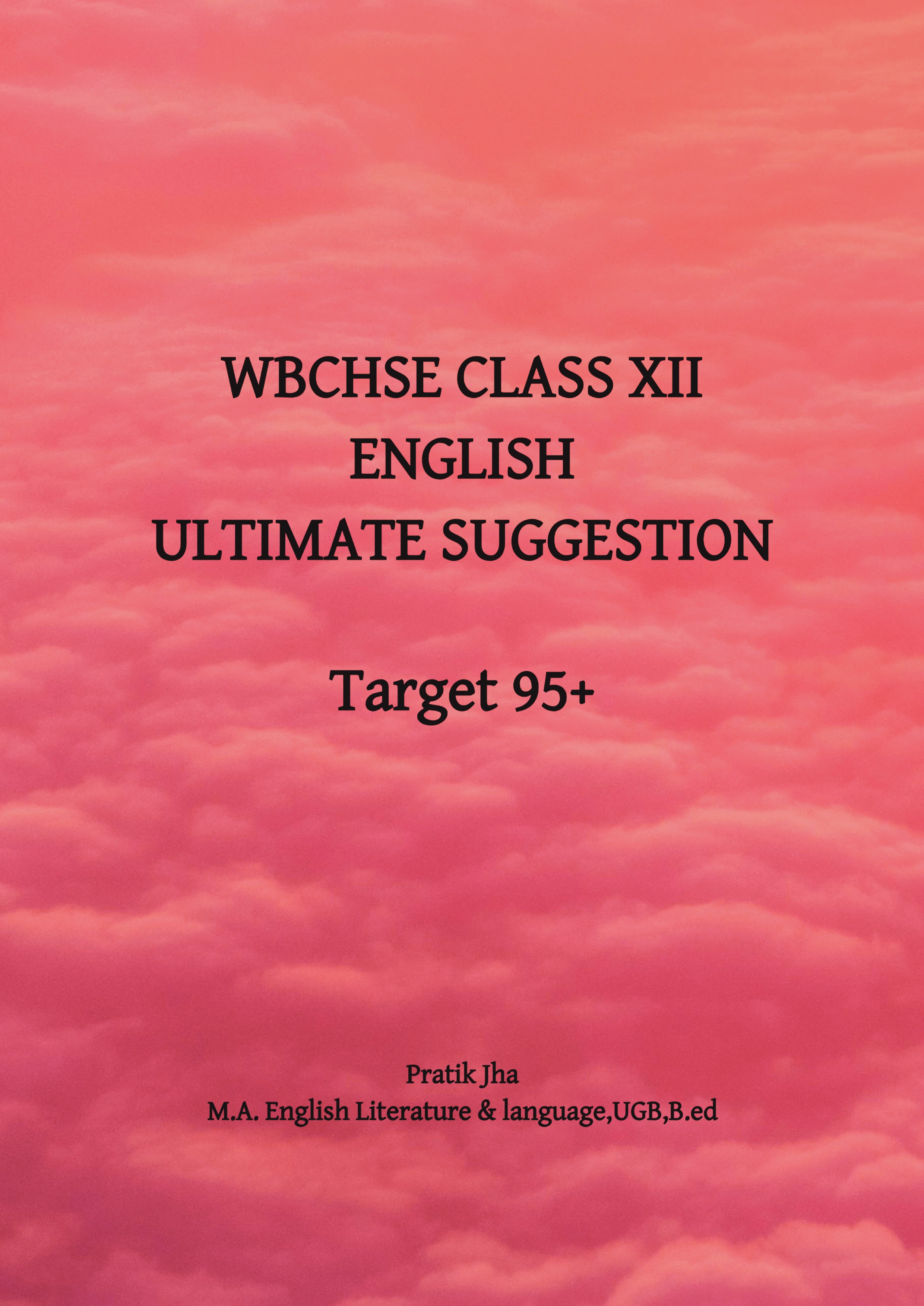 WBCHSE CLASS XII ENGLISH ULTIMATE SUGGESTION | Pothi.com