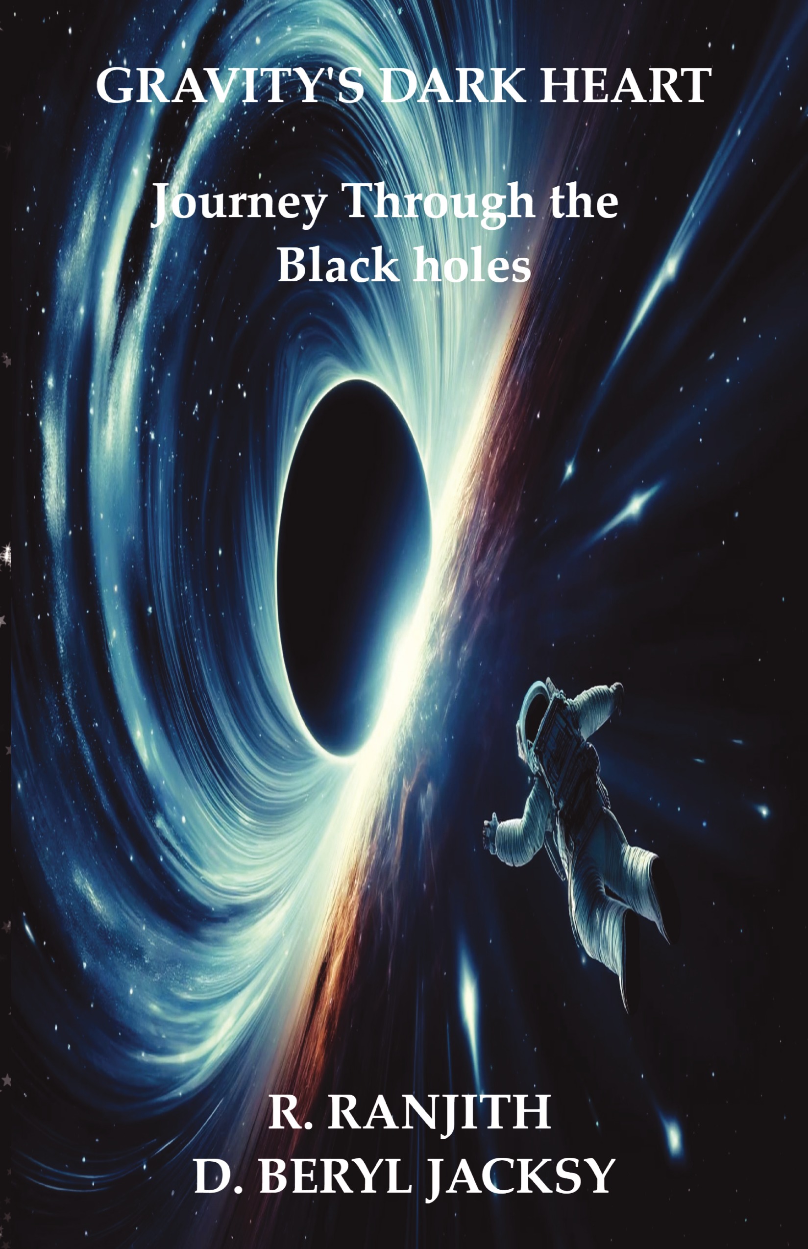 Gravity's Dark Heart : A Journey Through the Black holes | Pothi.com