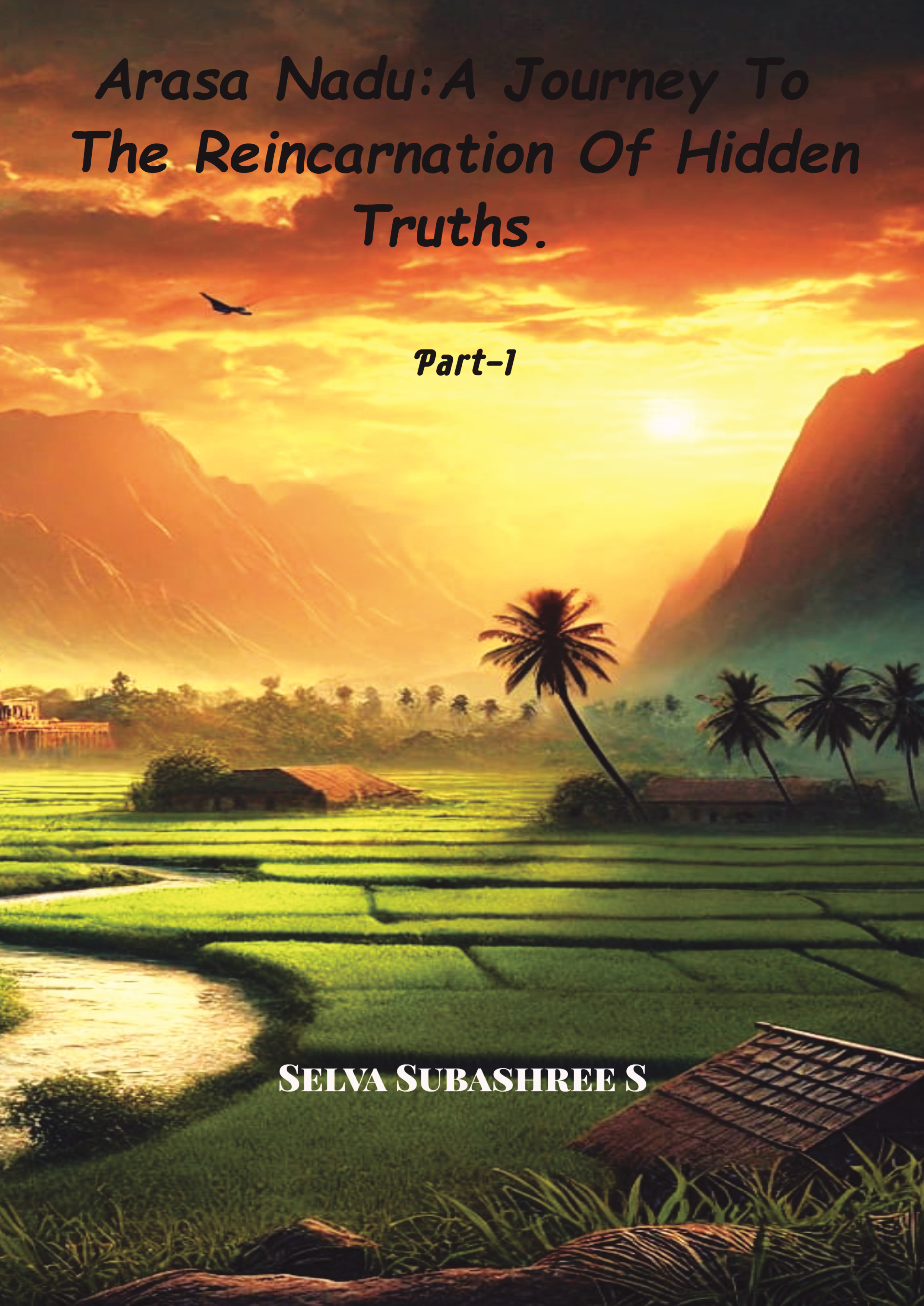 Arasa Nadu:A Journey To The Reincarnation Of Hidden Truths. Part-1 ...