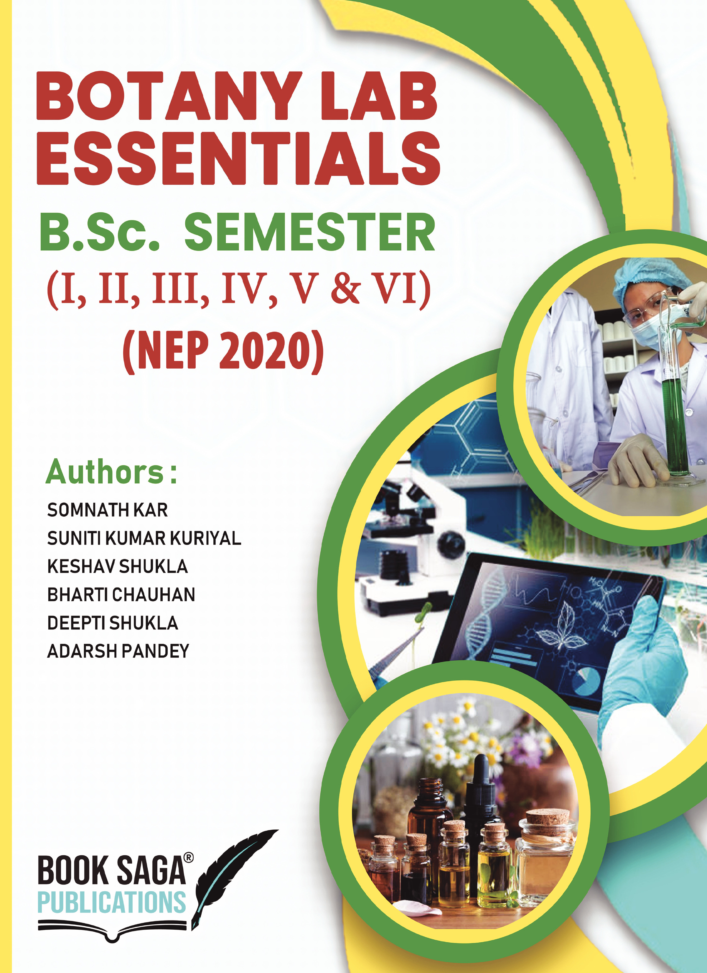 BOTANY LAB ESSENTIALS B.Sc. SEMESTER - I, II, III, IV, V & VI (NEP 2020 ...