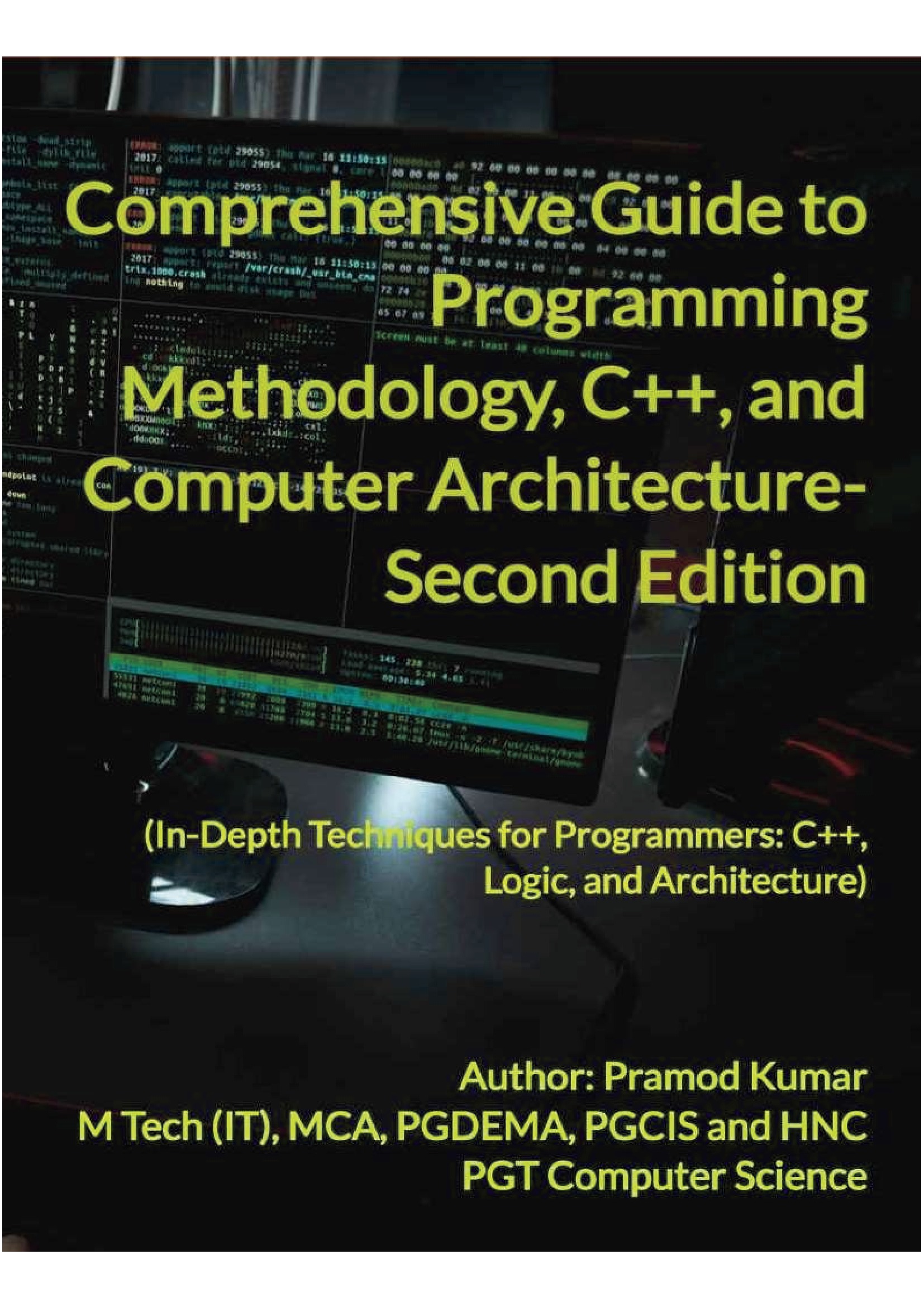 Comprehensive Guide to Programming Methodology, C++, and Computer Architecture- Second Edition ...