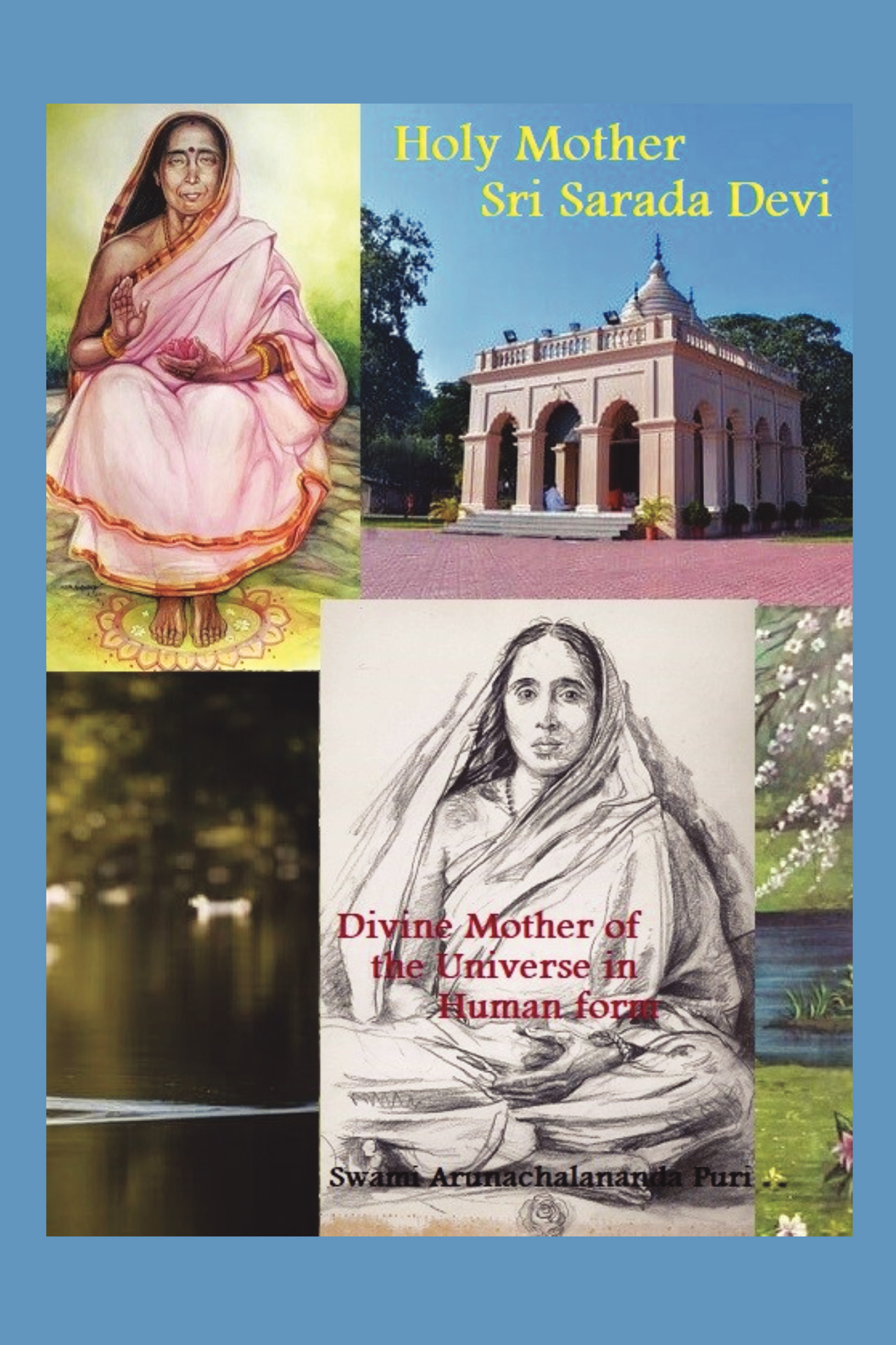 Sri Sarada Devi A Divine Life In Pictures