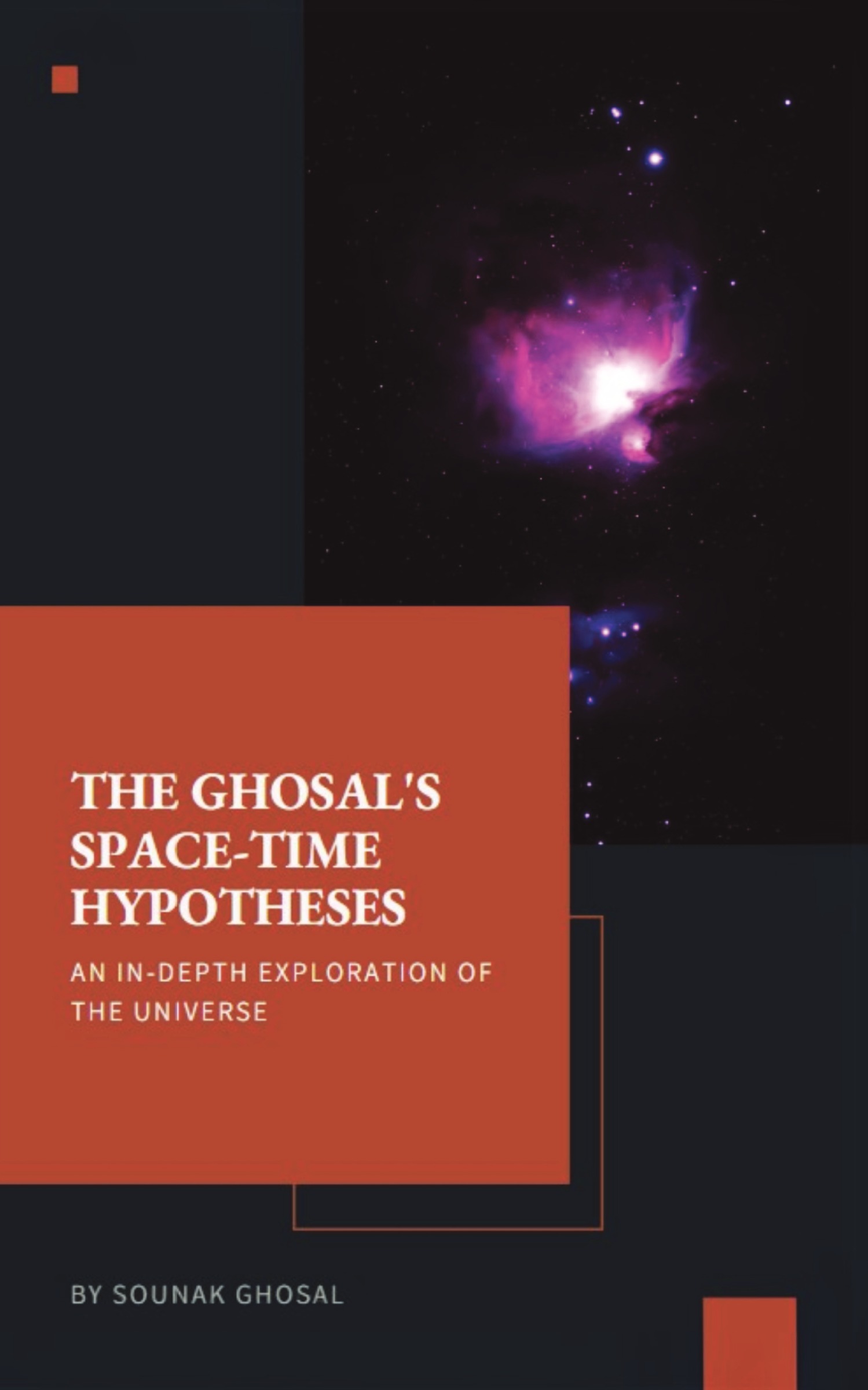 The Ghosal's Space-Time Hypothesis | Pothi.com
