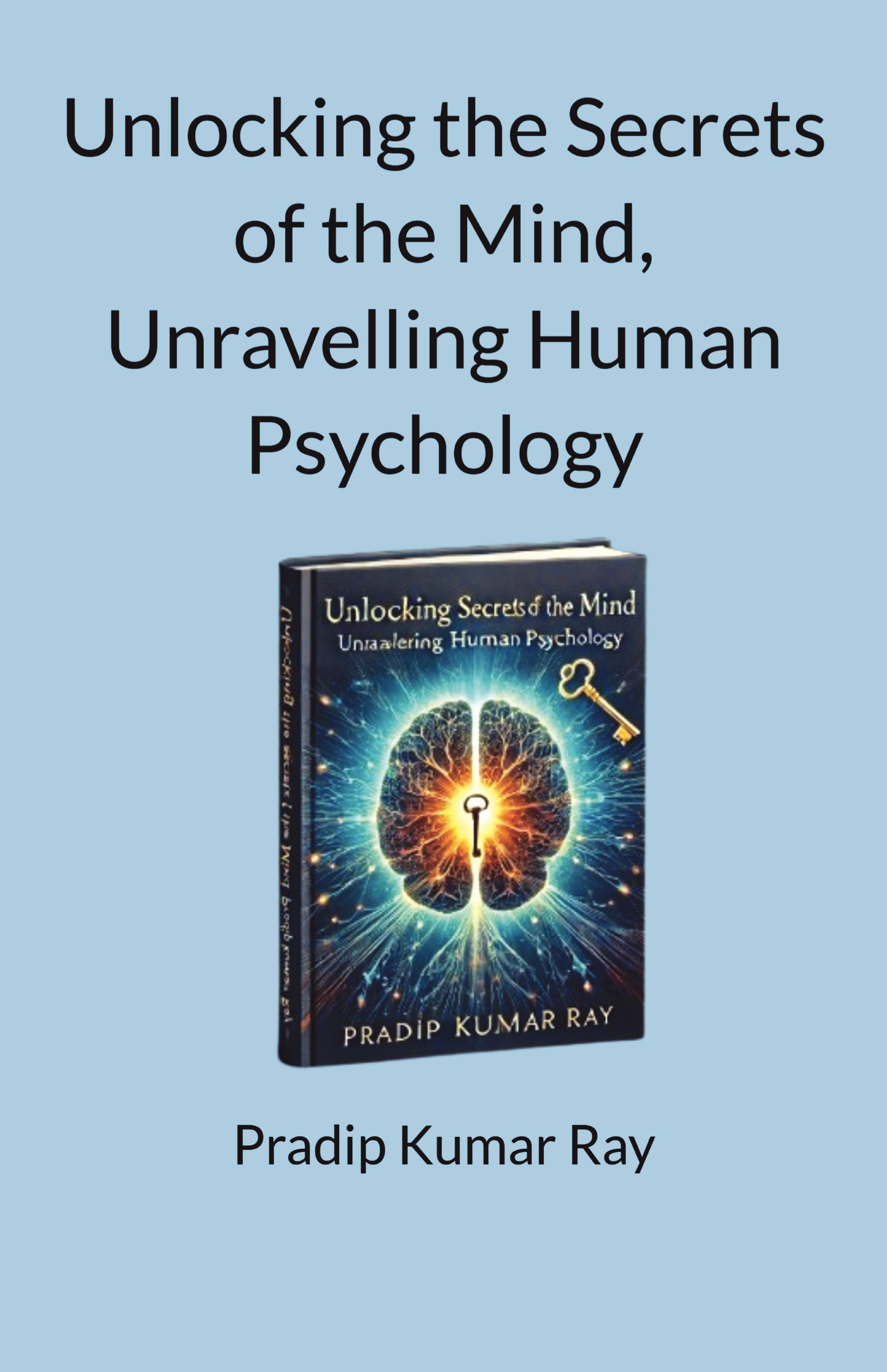 Unlocking the Secrets of the Mind, Unravelling Human Psychology | Pothi.com