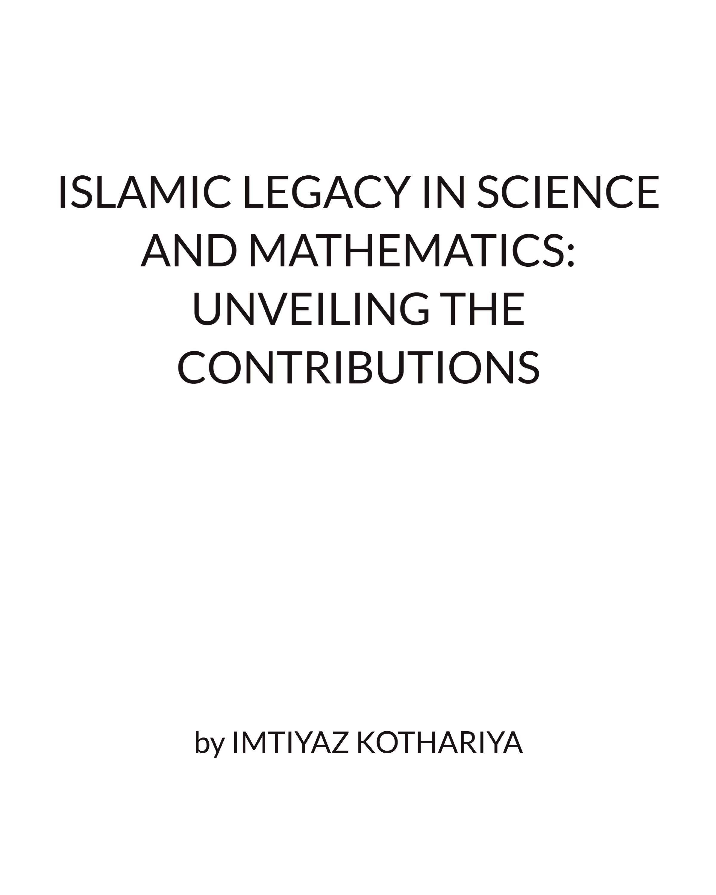 ISLAMIC LEGACY IN SCIENCE AND MATHEMATICS: UNVEILING THE CONTRIBUTIONS ...