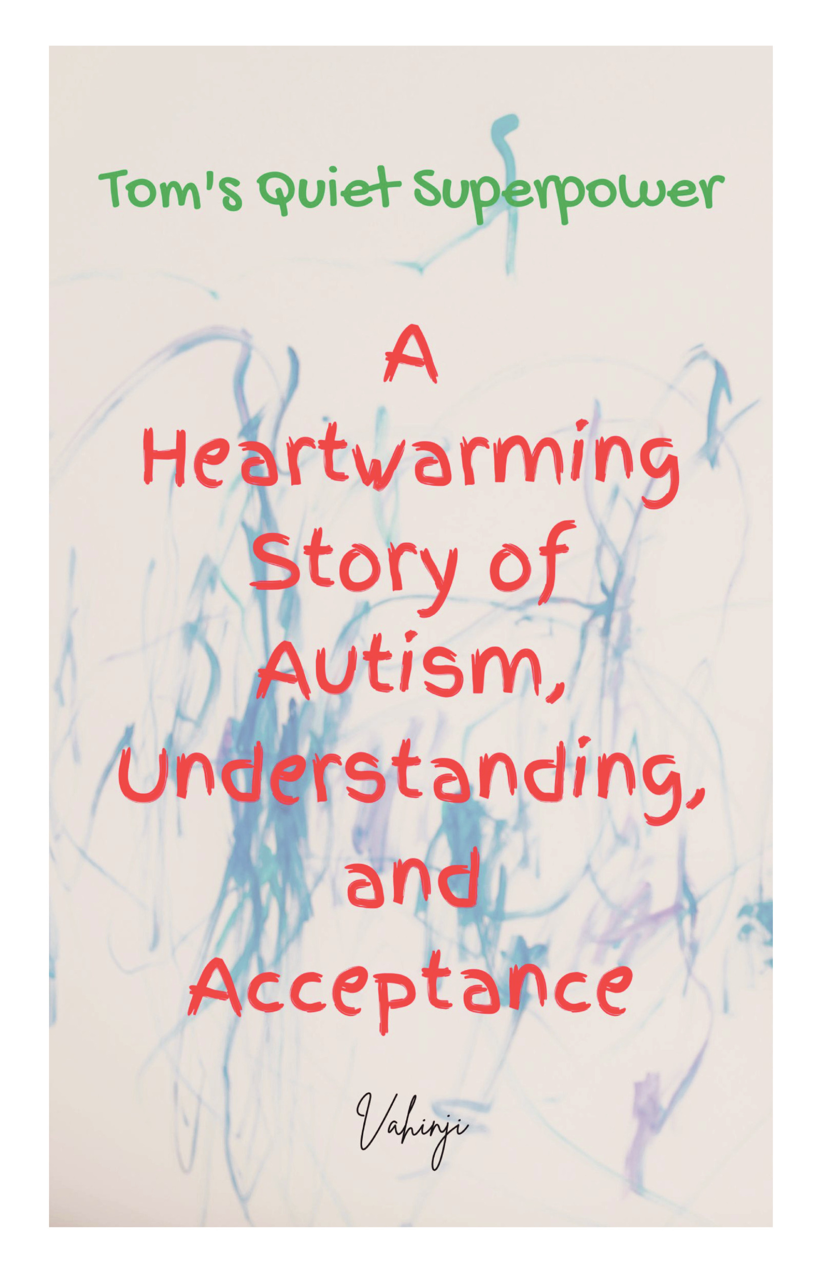 Tom's Quiet Superpower: A Heartwarming Story of Autism, Understanding ...