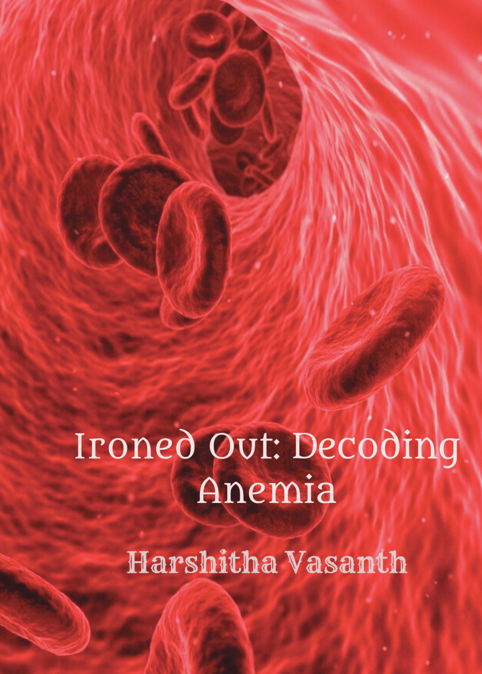 Ironed out: decoding anemia | Pothi.com