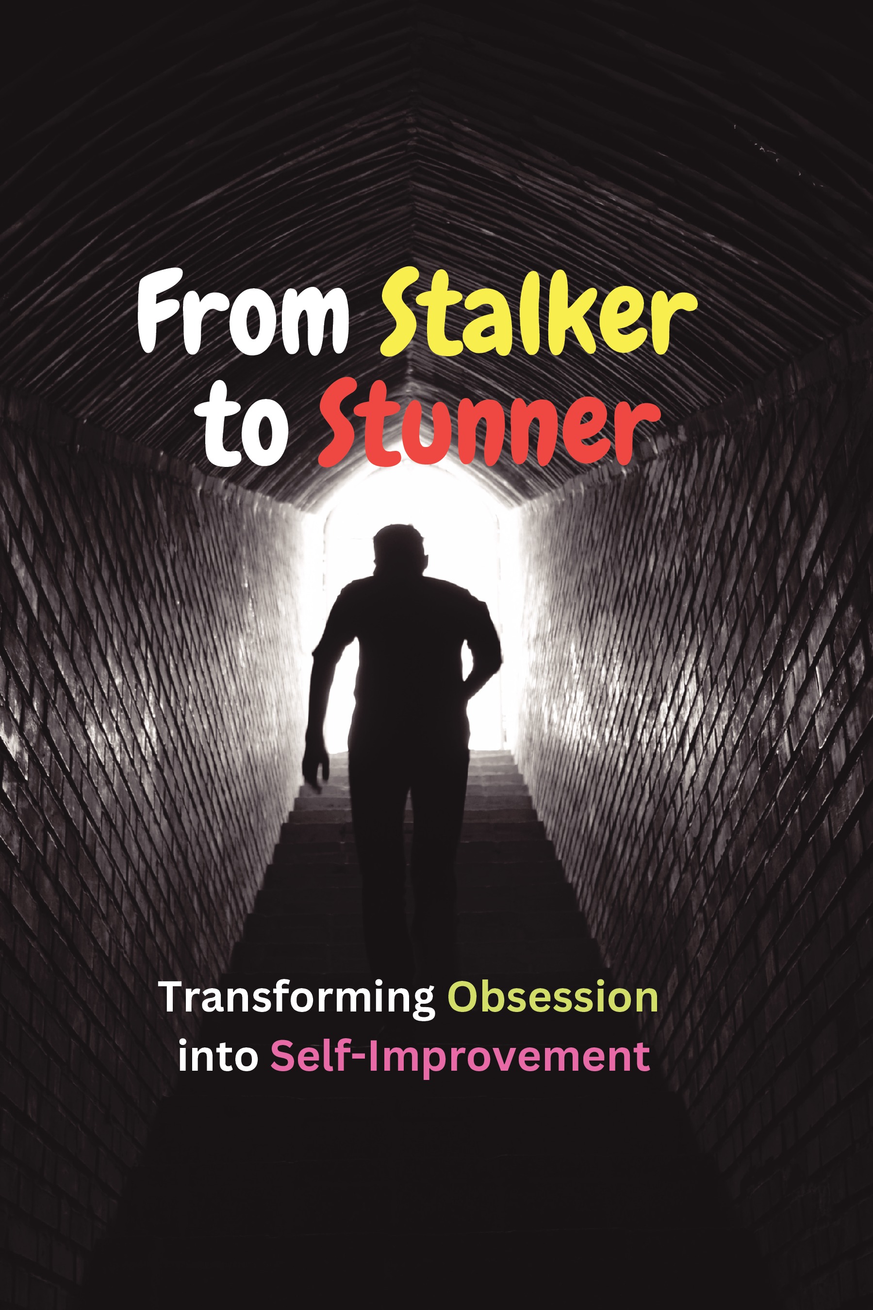 From Stalker to Stunner: Transforming Obsession into Self-Improvement ...