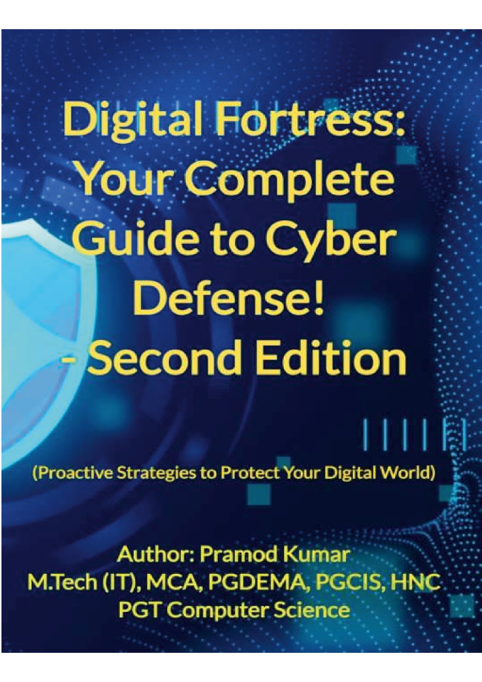 Digital Fortress: Your Complete Guide to Cyber Defense! -Second Edition ...