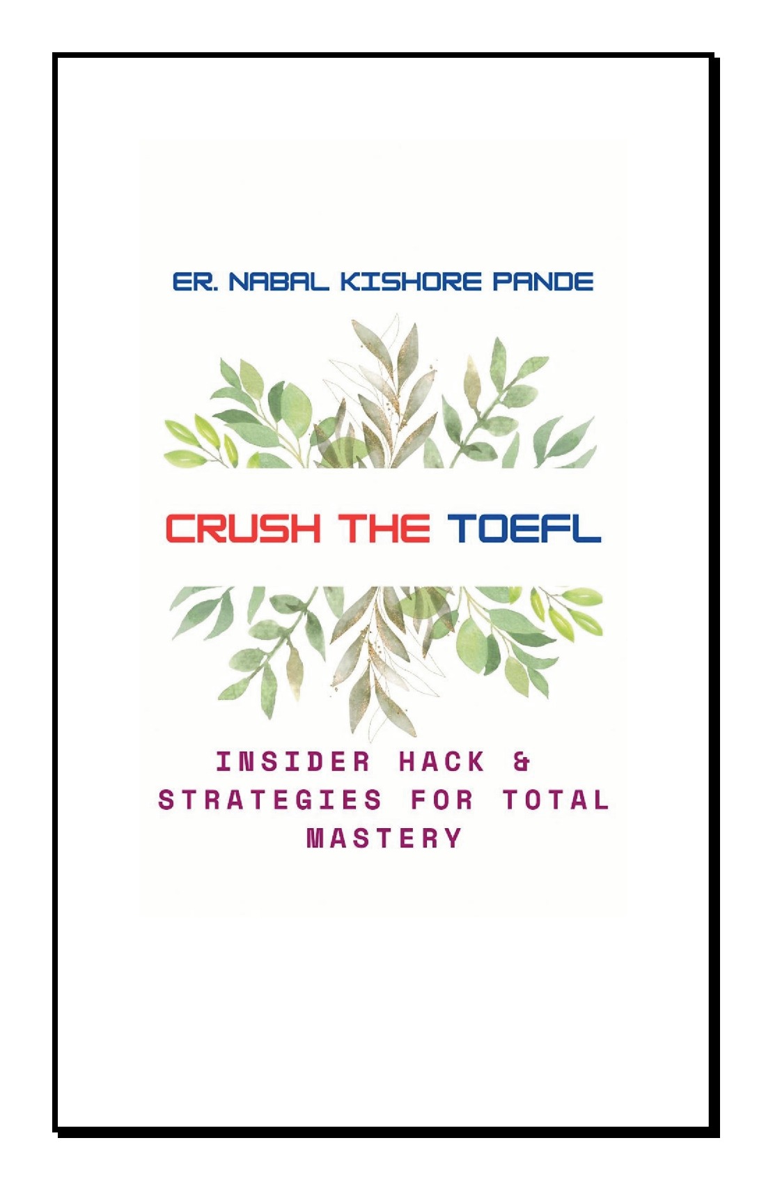 Crush the TOEFL: Insider Hacks & Strategies for Total Mastery | Pothi.com