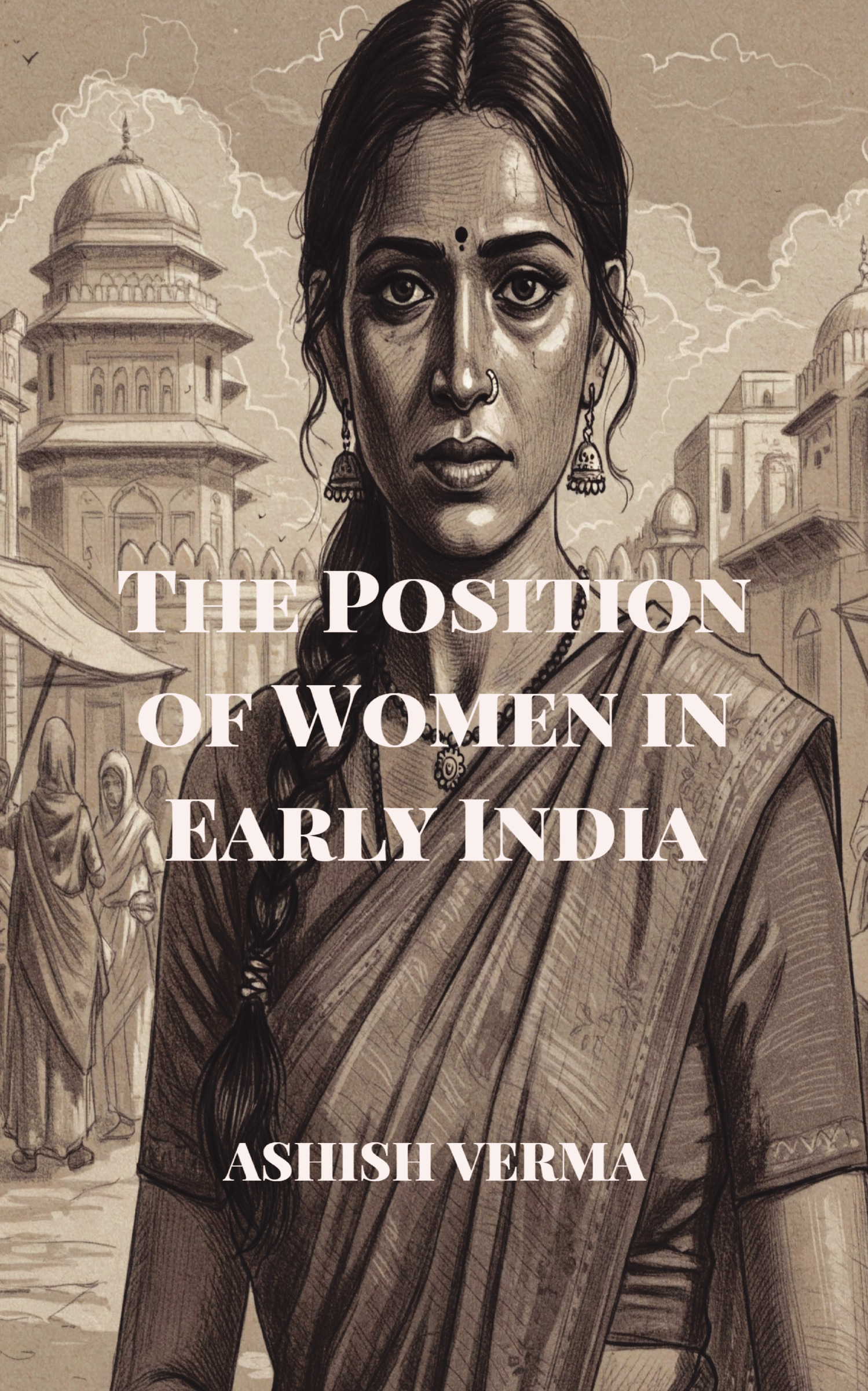 The Position of Women in Early India | Pothi.com