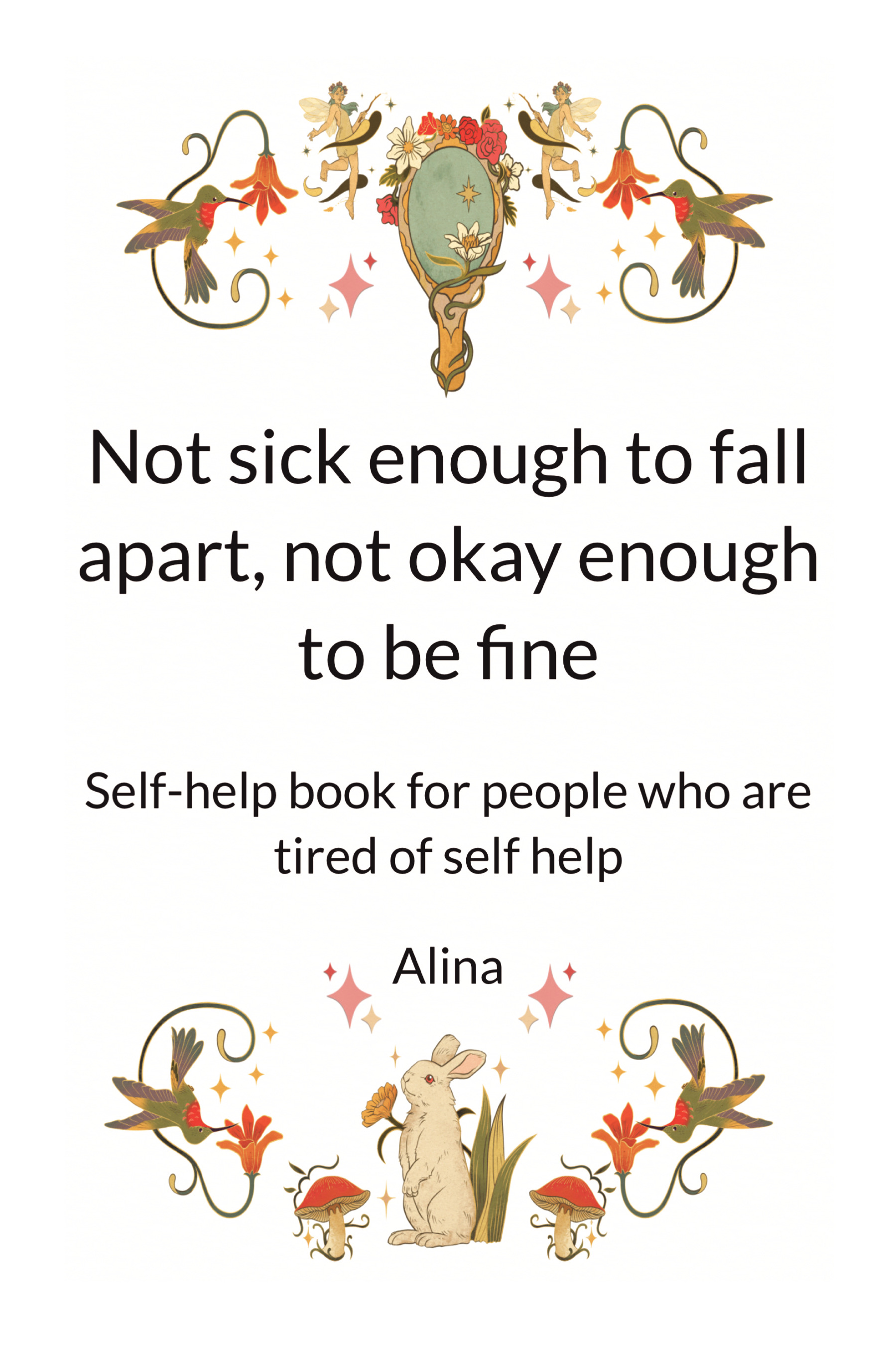 Not sick enough to fall apart, not okay enough to be fine | Pothi.com