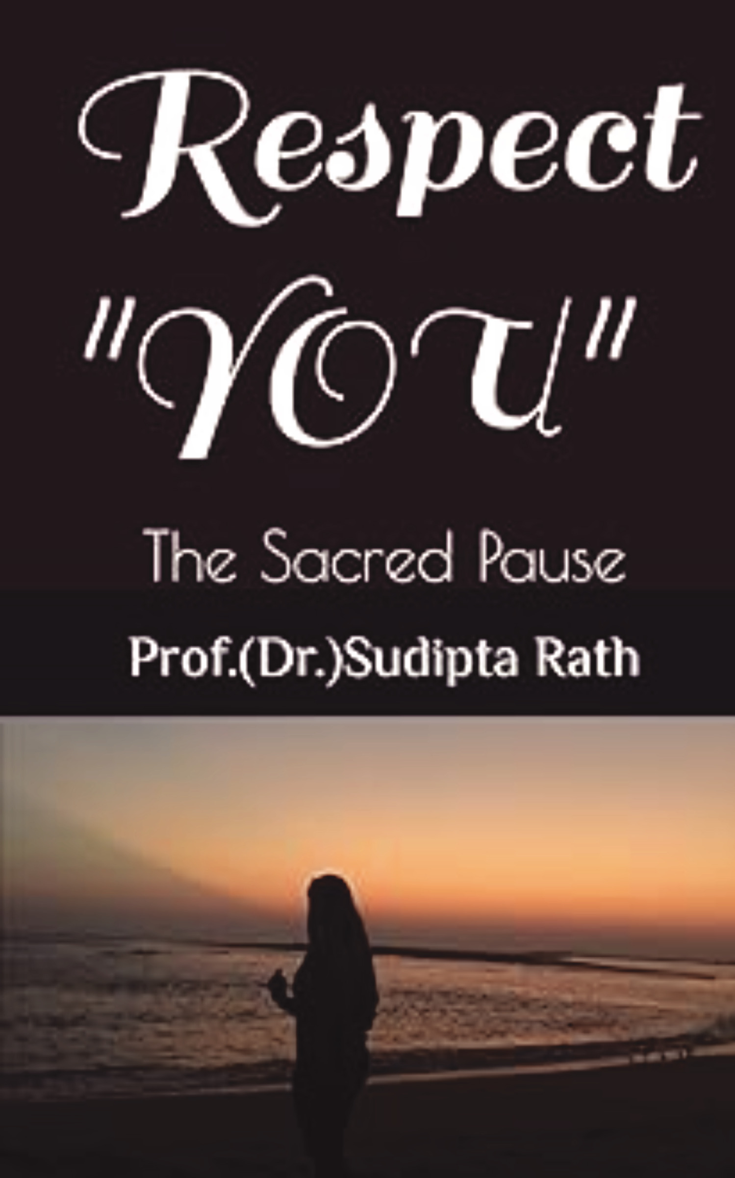 Respect You: The Sacred Pause | Pothi.com