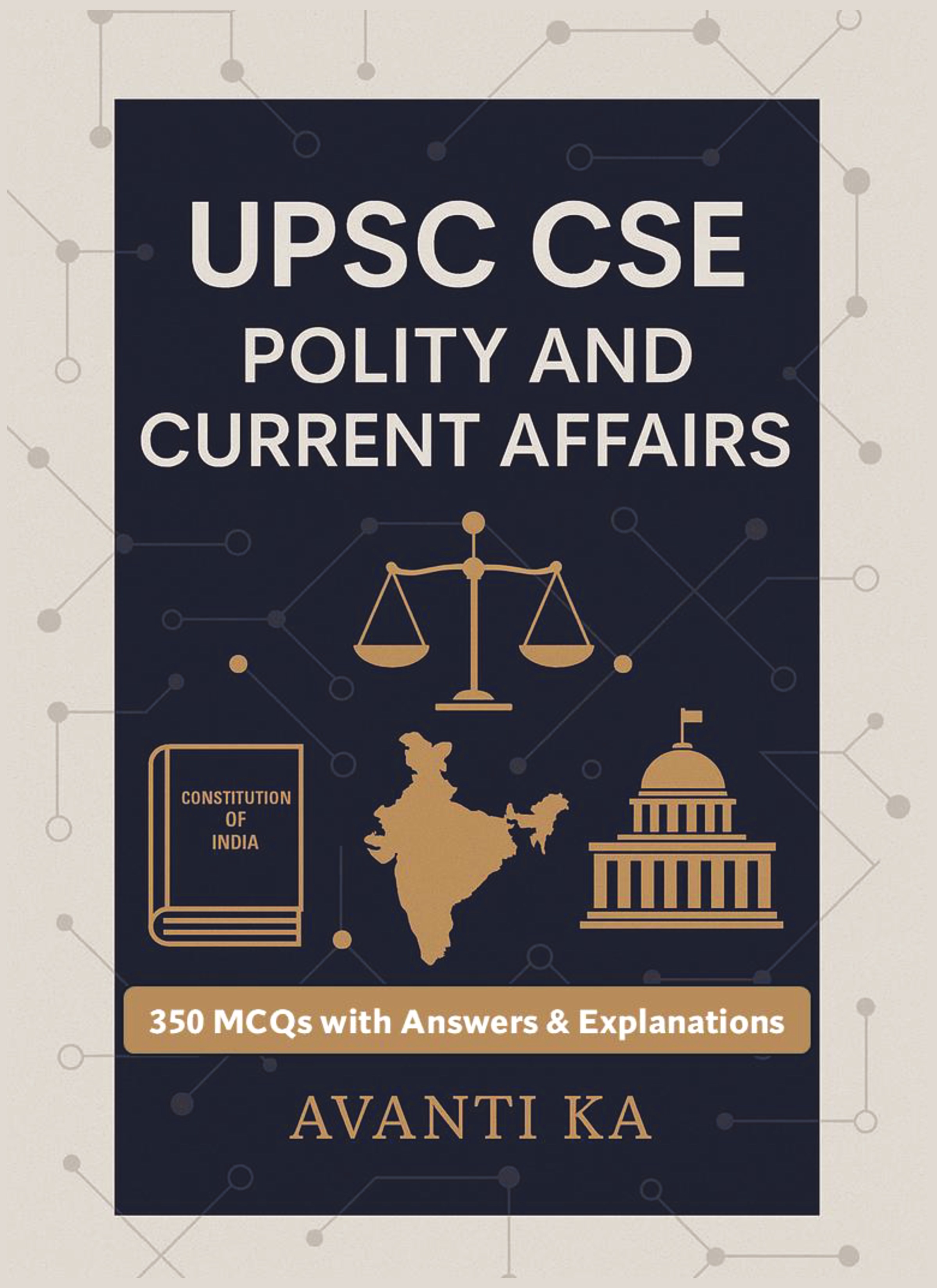 Polity & Current Affairs Mastery - 350 Questions for UPSC CSE 2025 | Pothi.com