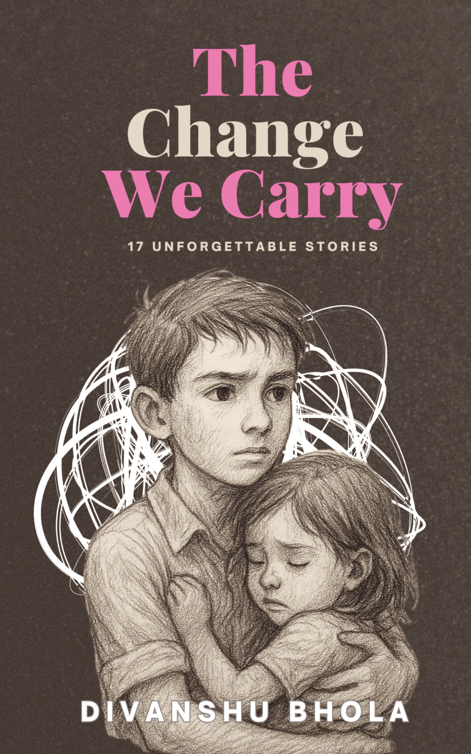 The Change We Carry - 17 Unforgettable Lessons | Pothi.com