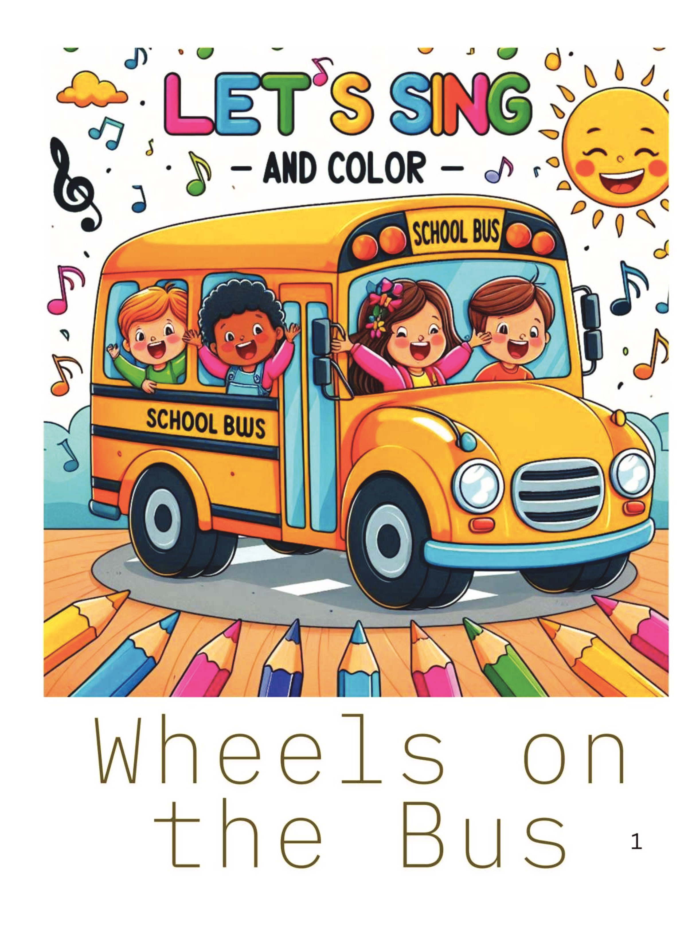 Let's sing and color - Wheels on the bus fun coloring book | Pothi.com