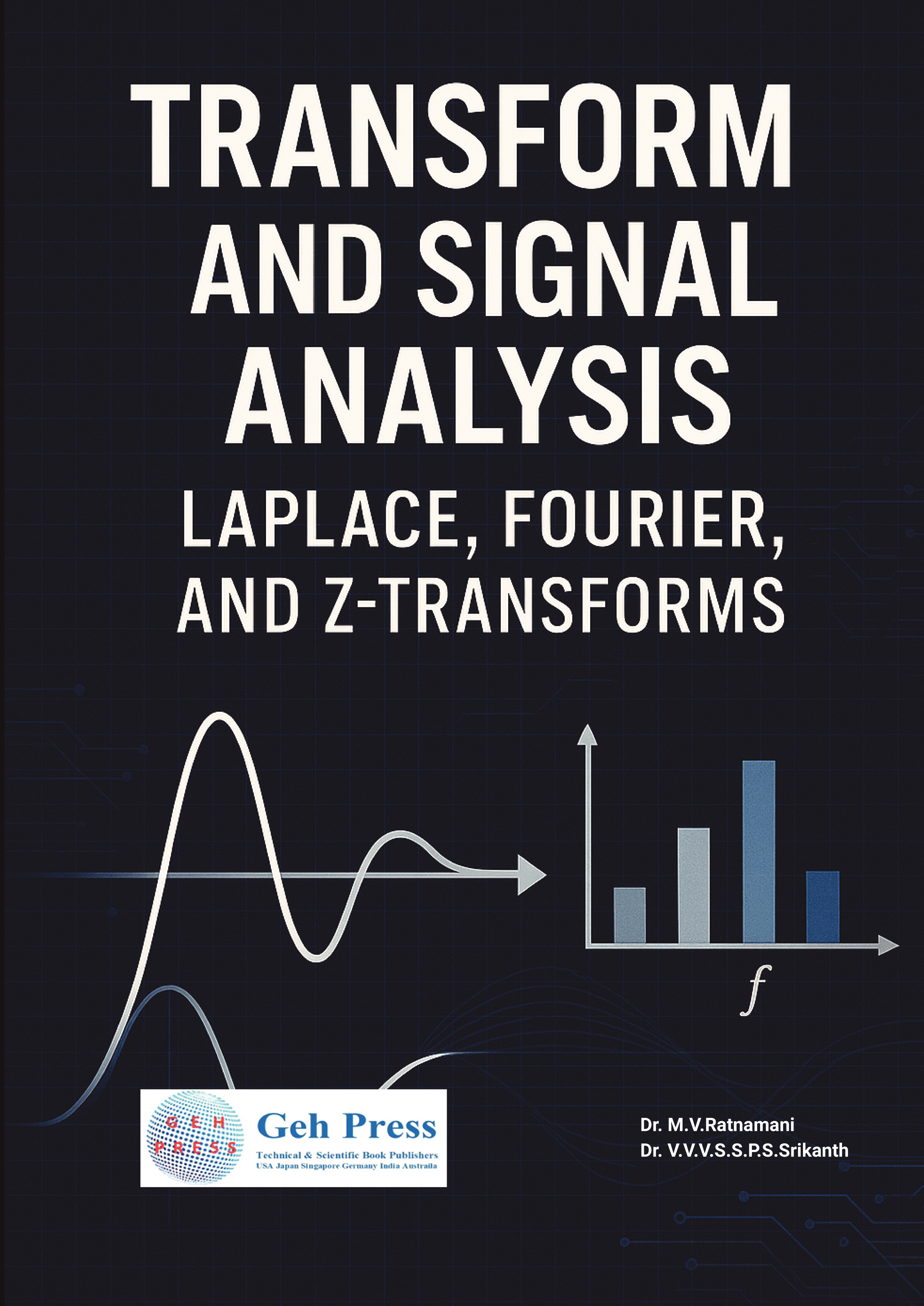 TRANSFORM AND SIGNAL ANALYSIS: LAPLACE FOURIED AND Z-TRANSFORMS | Pothi.com