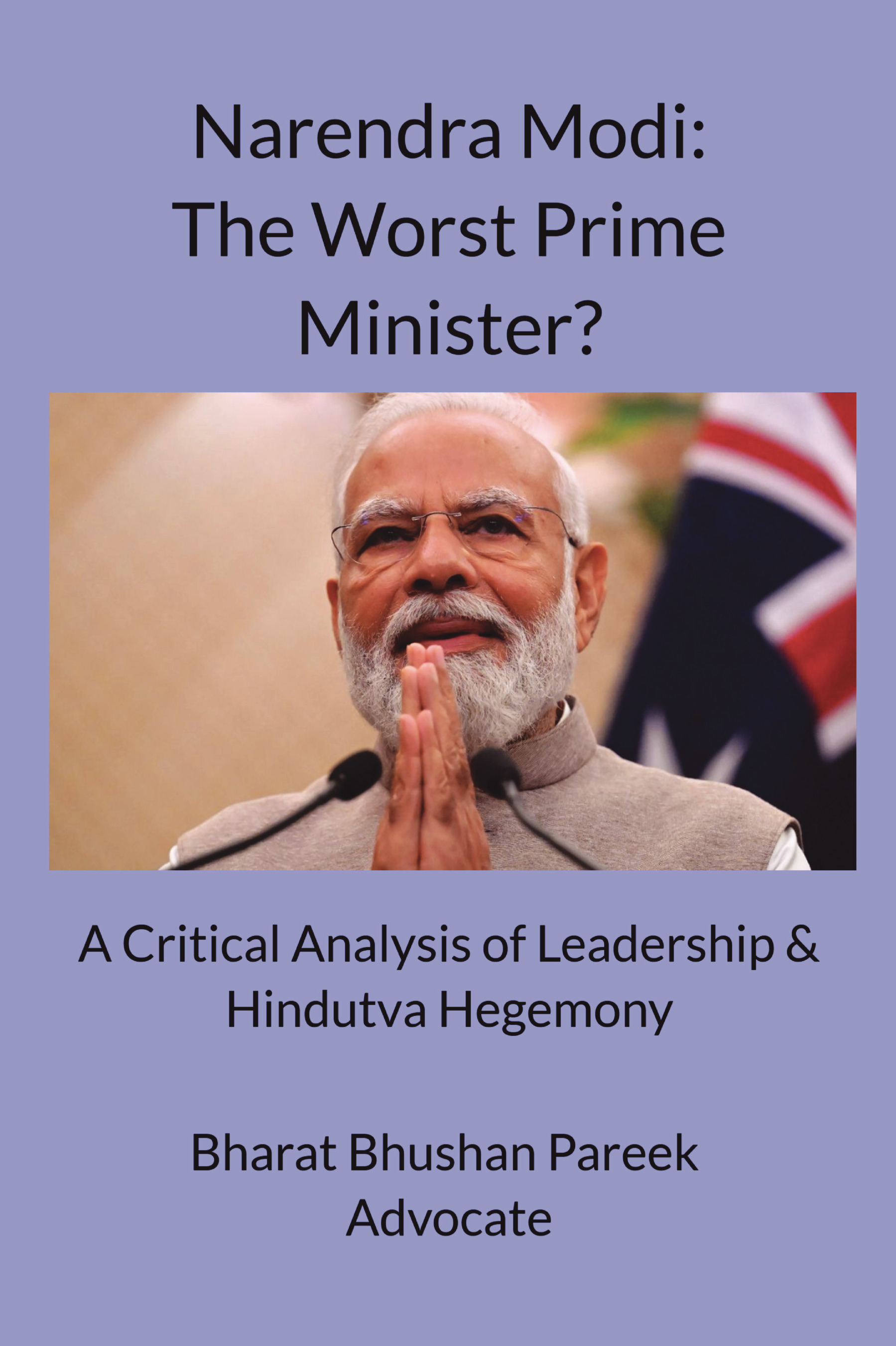 Narendra Modi: The Worst Prime Minister? A Critical Analysis of ...