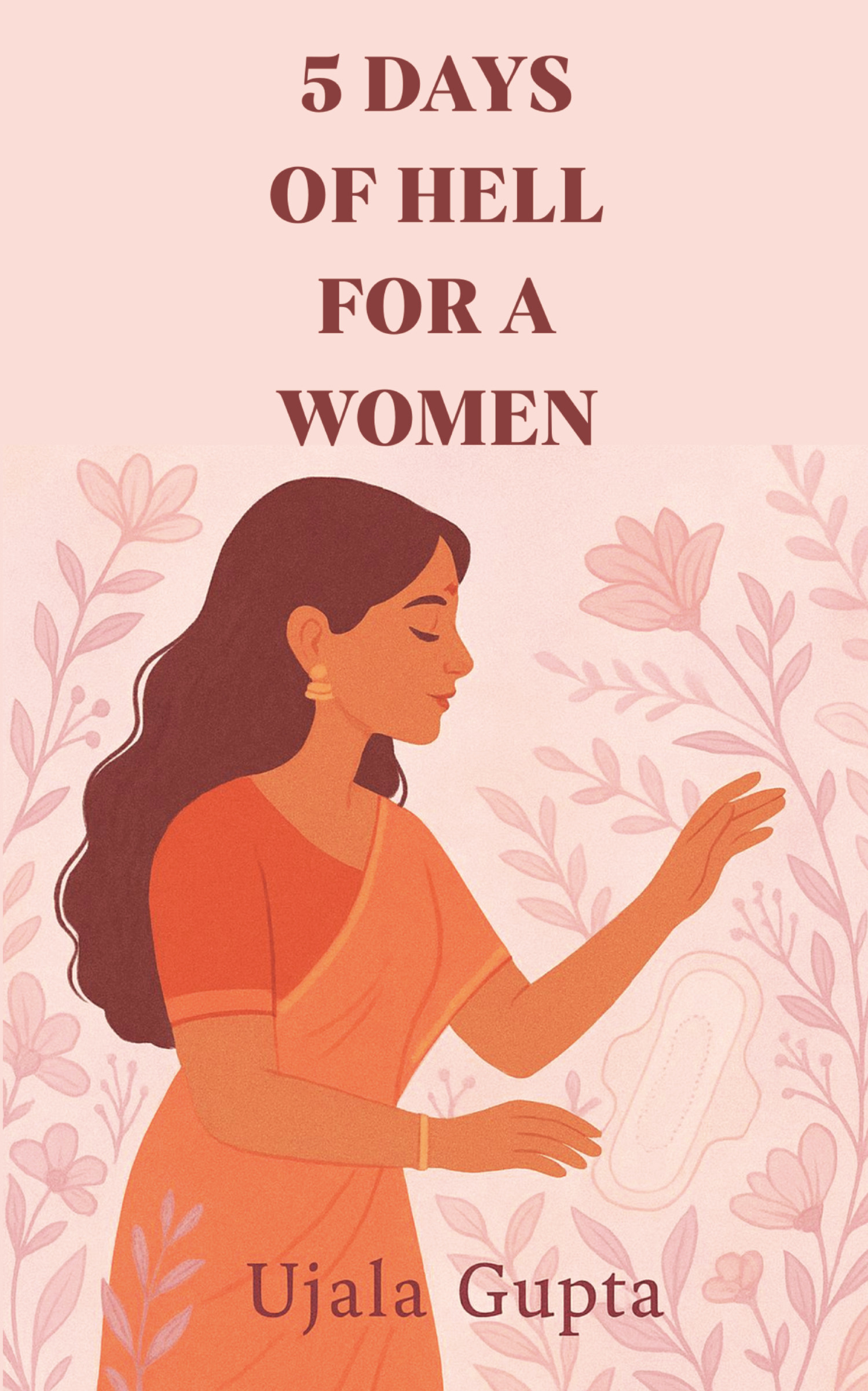 5 DAYS OF HELL FOR A WOMEN | Pothi.com