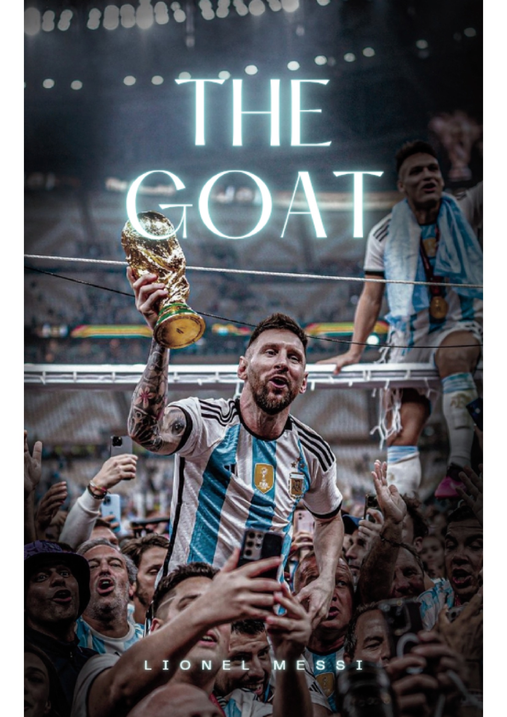 The Goat - Lionel Messi | Pothi.com