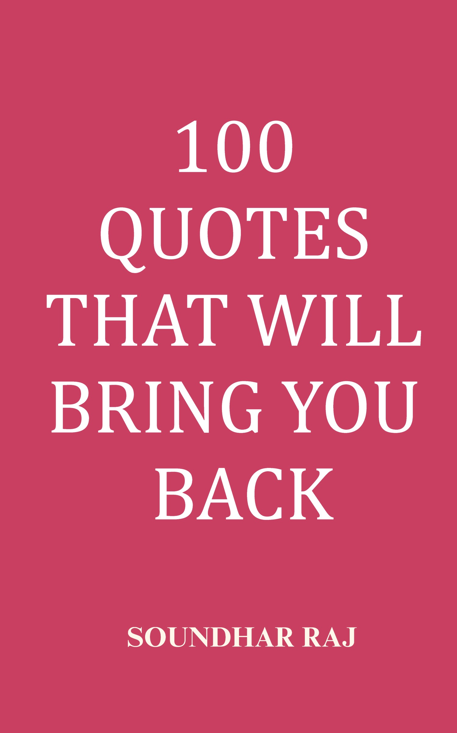 100 Quotes That Will Bring You Back | Pothi.com