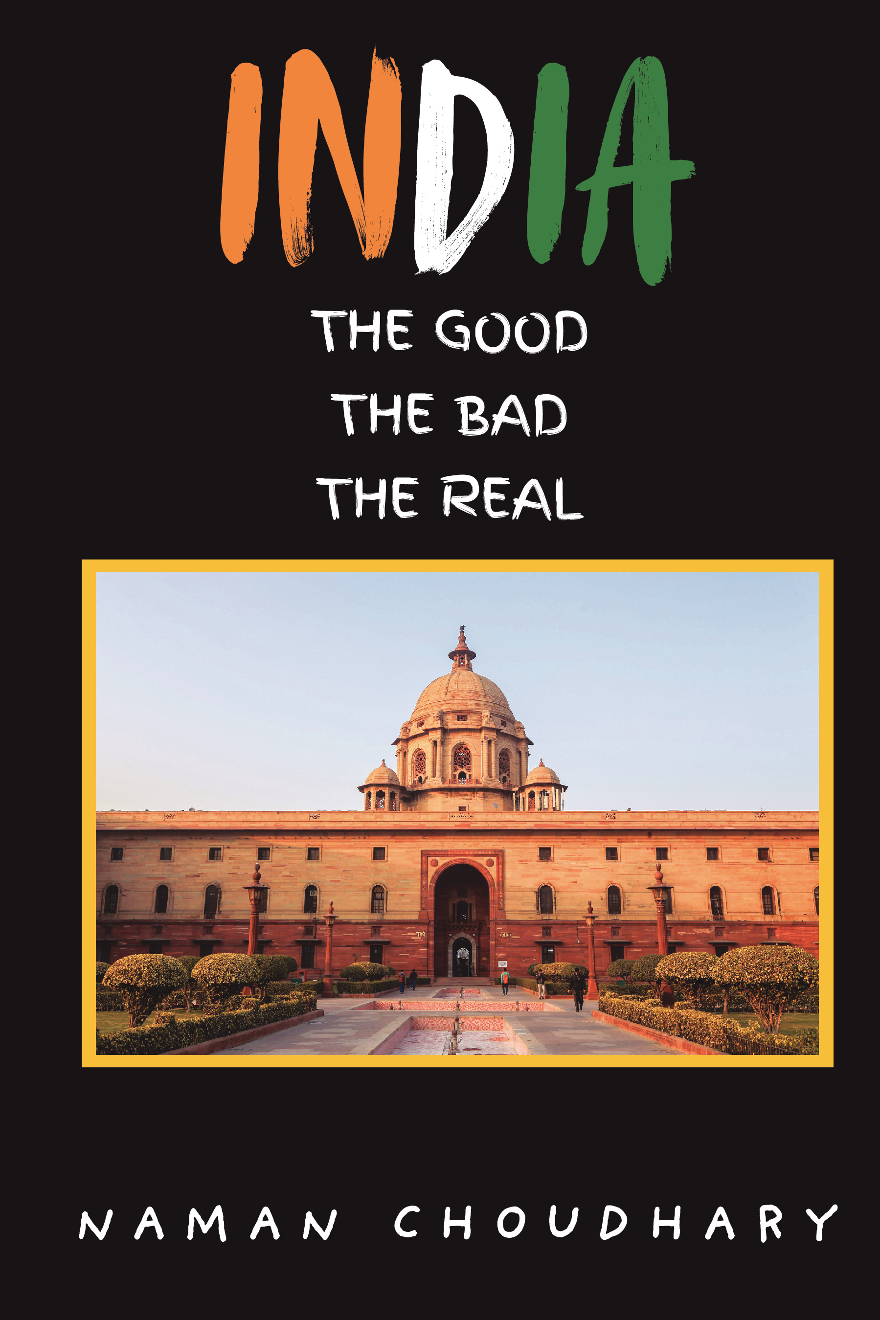 INDIA: The Good, The Bad, The Real | Pothi.com