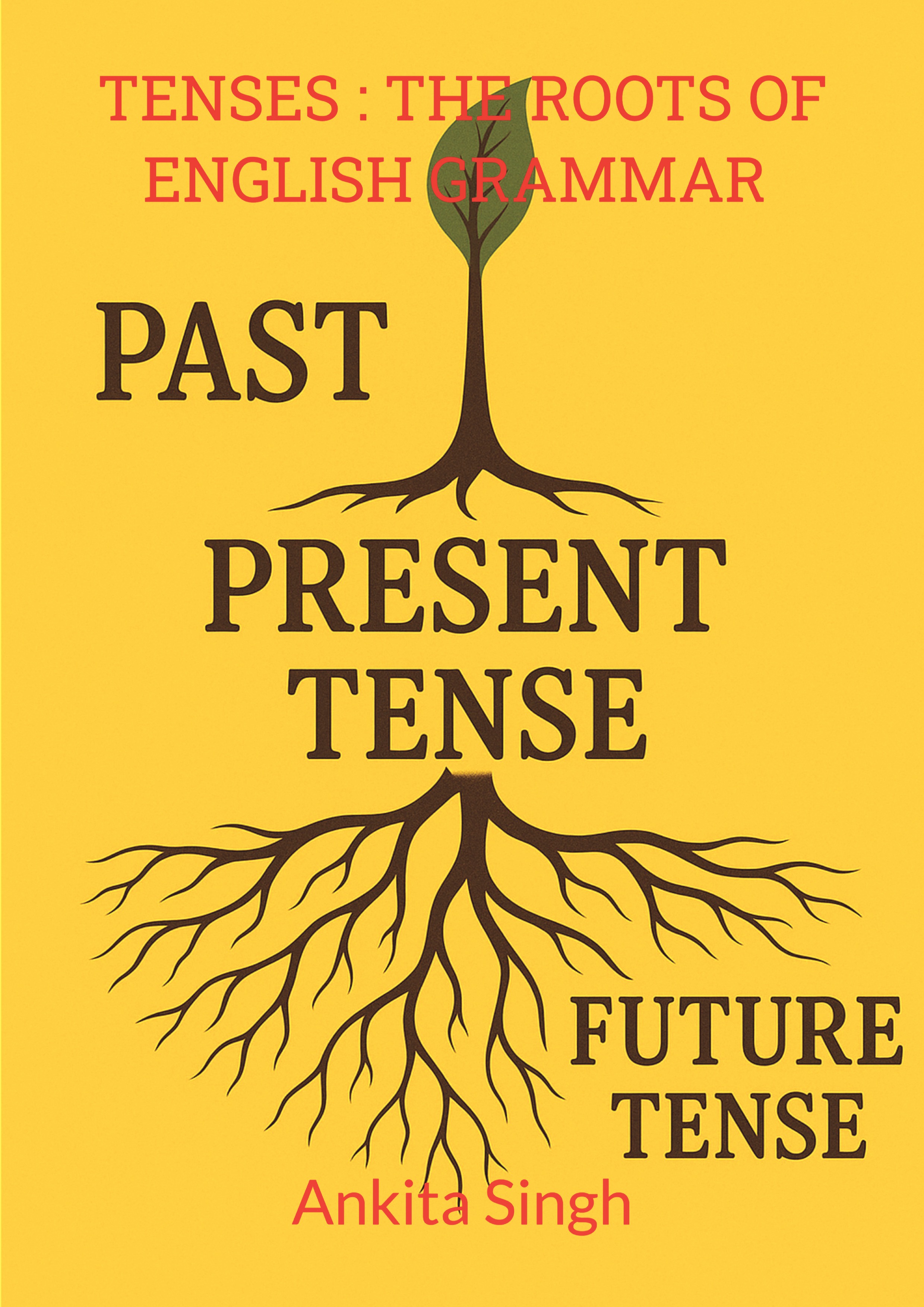 Tenses :The roots of English Grammar | Pothi.com