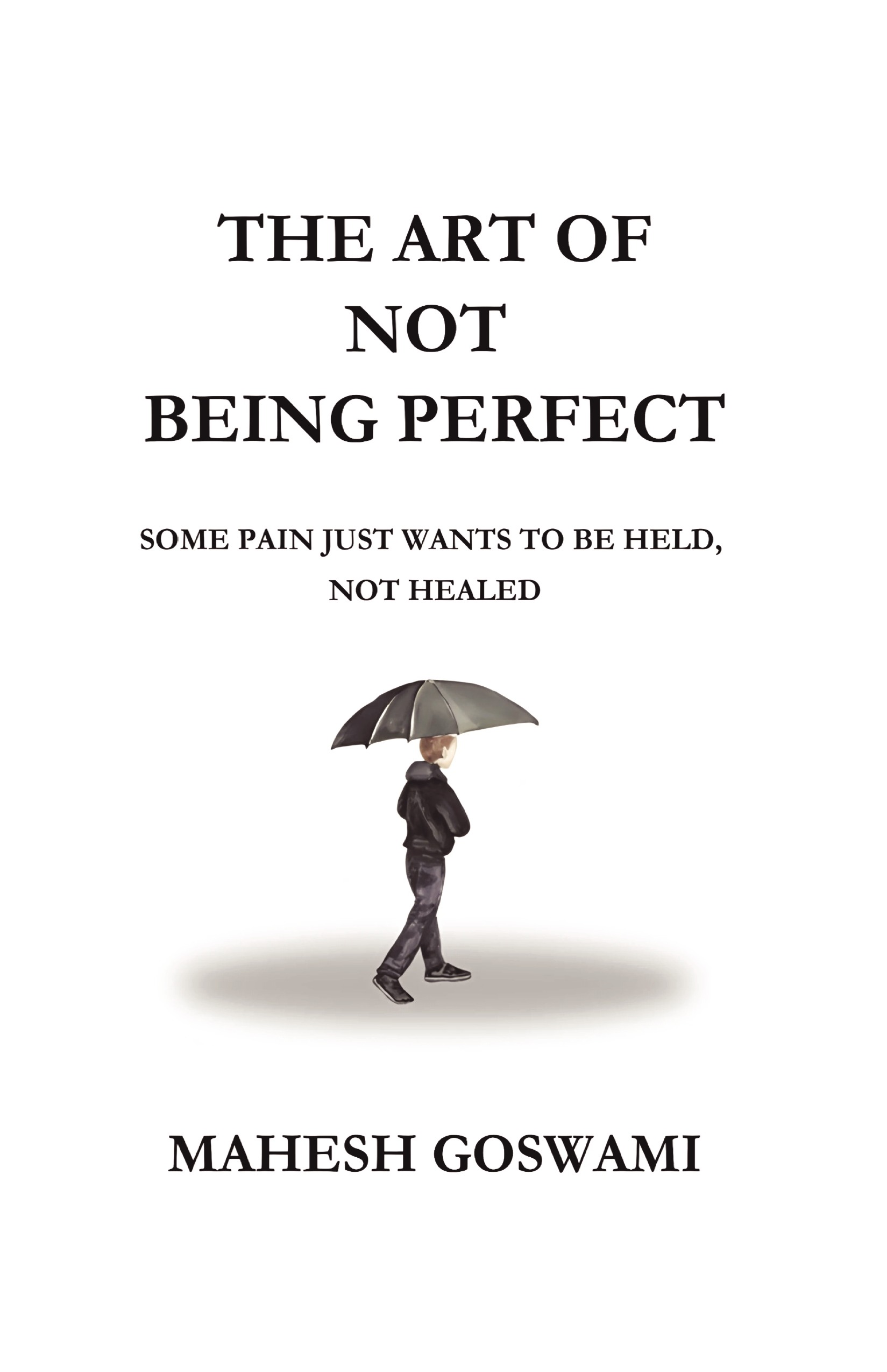 The Art Of Not Being Perfect | Pothi.com