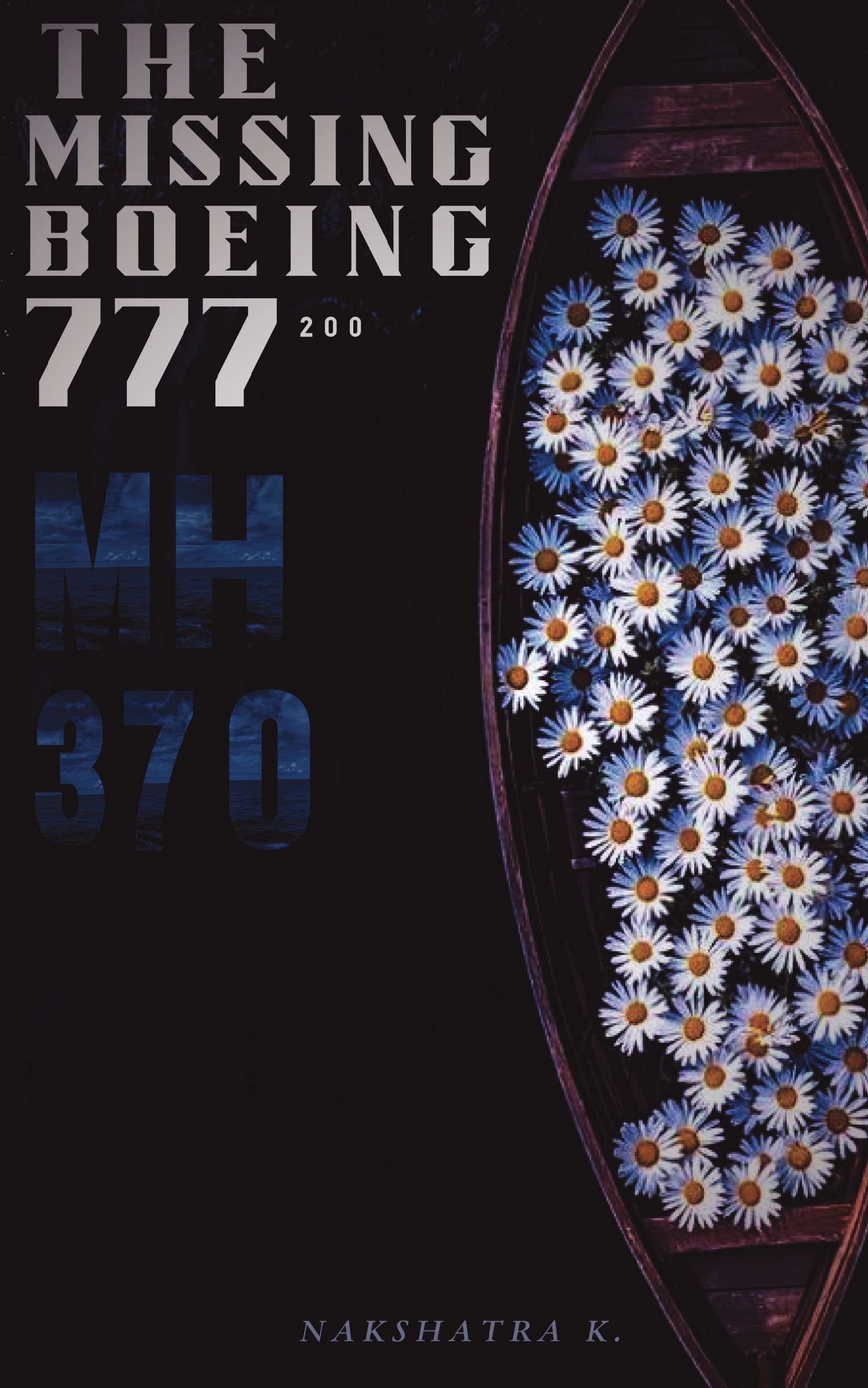 The Missing Boeing - MH370. - A Non-Fiction Investigation | Pothi.com