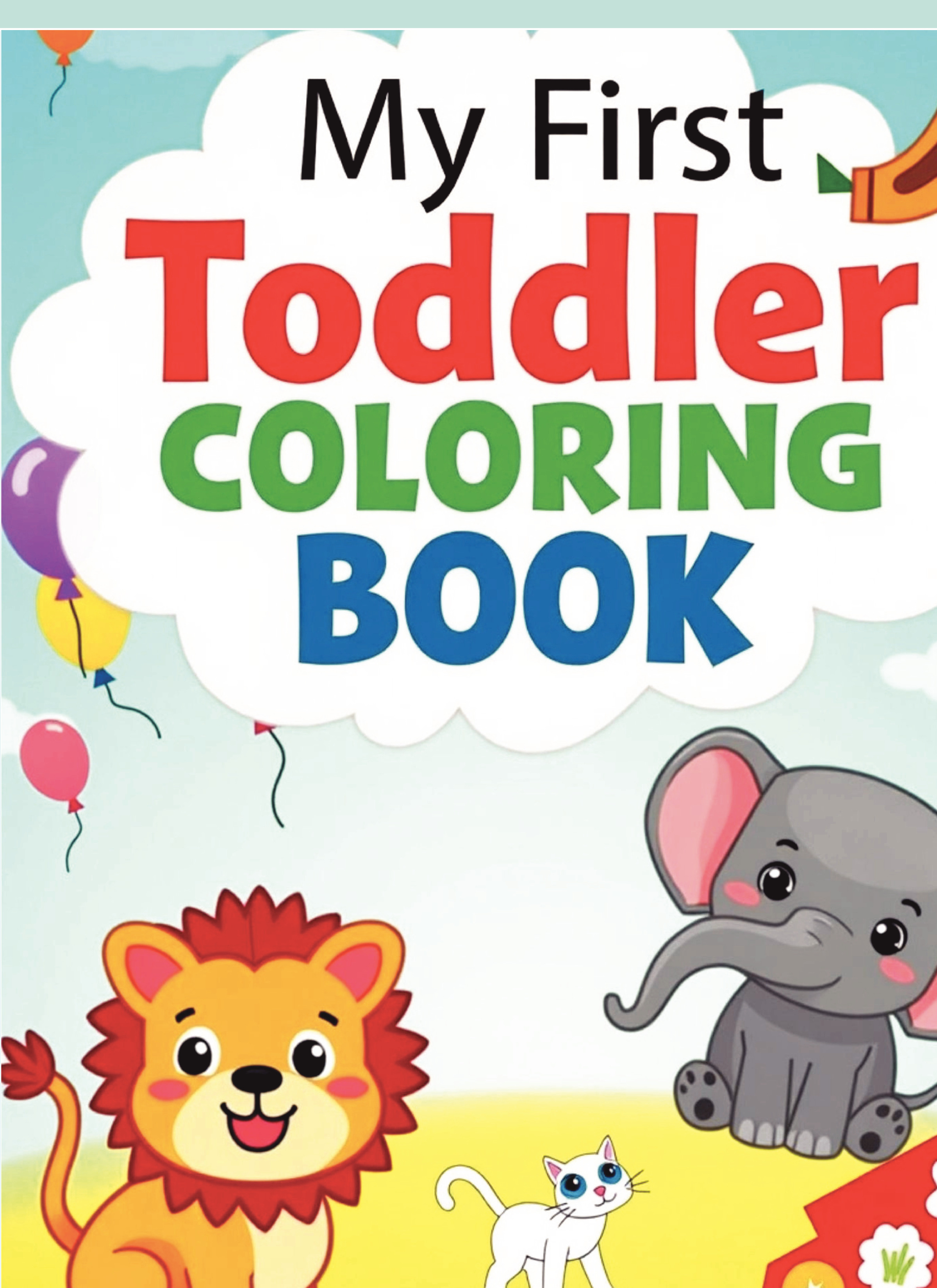 My First Toddler Coloring Book: Fun Learning with Alphabets, Numbers ...