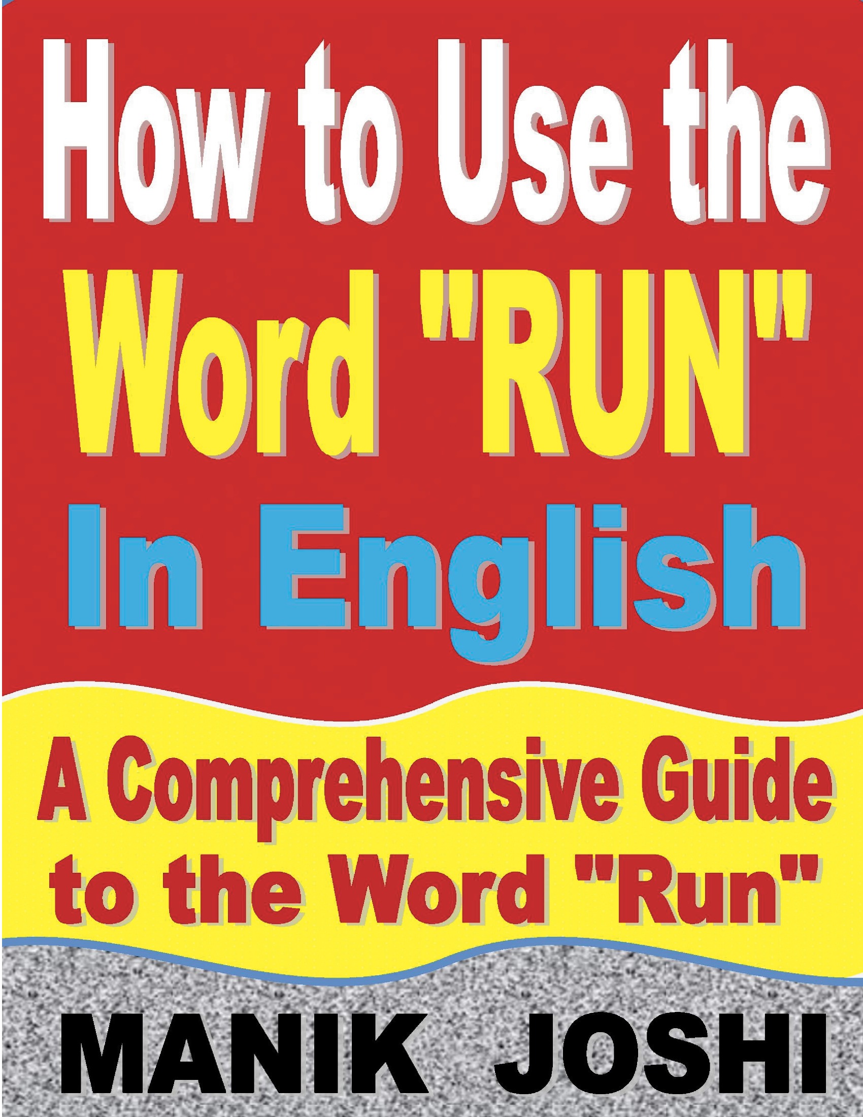 How to Use the Word “Run” In English: A Comprehensive Guide to the Word ...