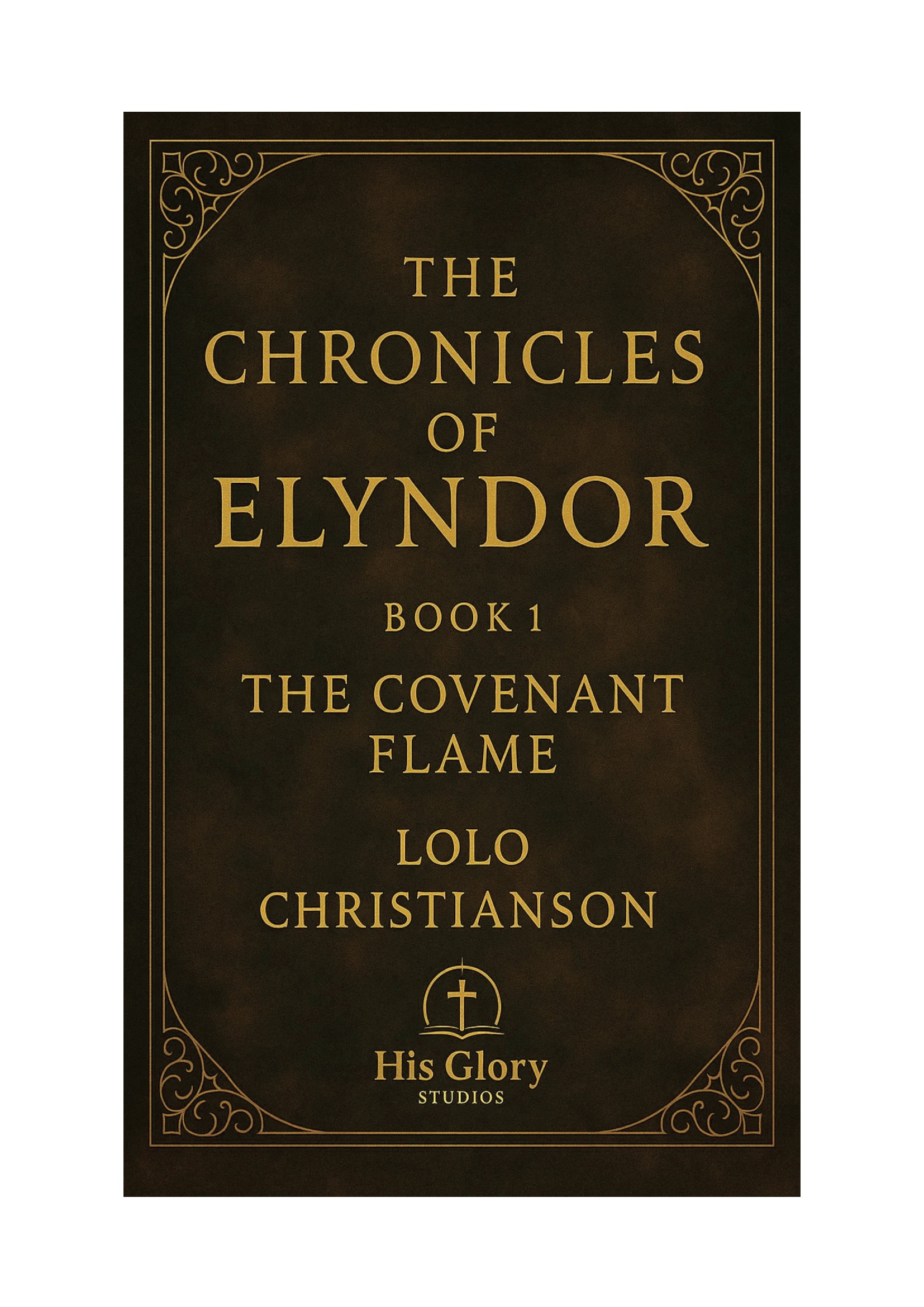 The Chronicles of Elyndor. The Covenant Flame - Book 1 | Pothi.com