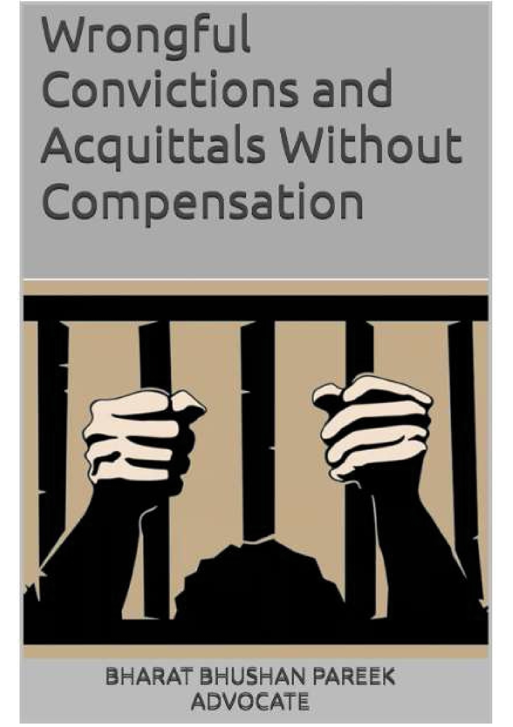 Wrongful Convictions and Acquittals Without Compensation | Pothi.com