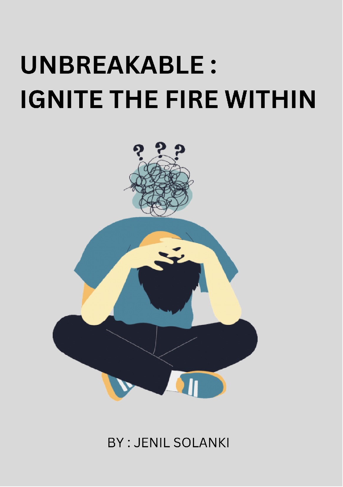 UNBREAKABLE : IGNITE THE FIRE WITHIN | Pothi.com