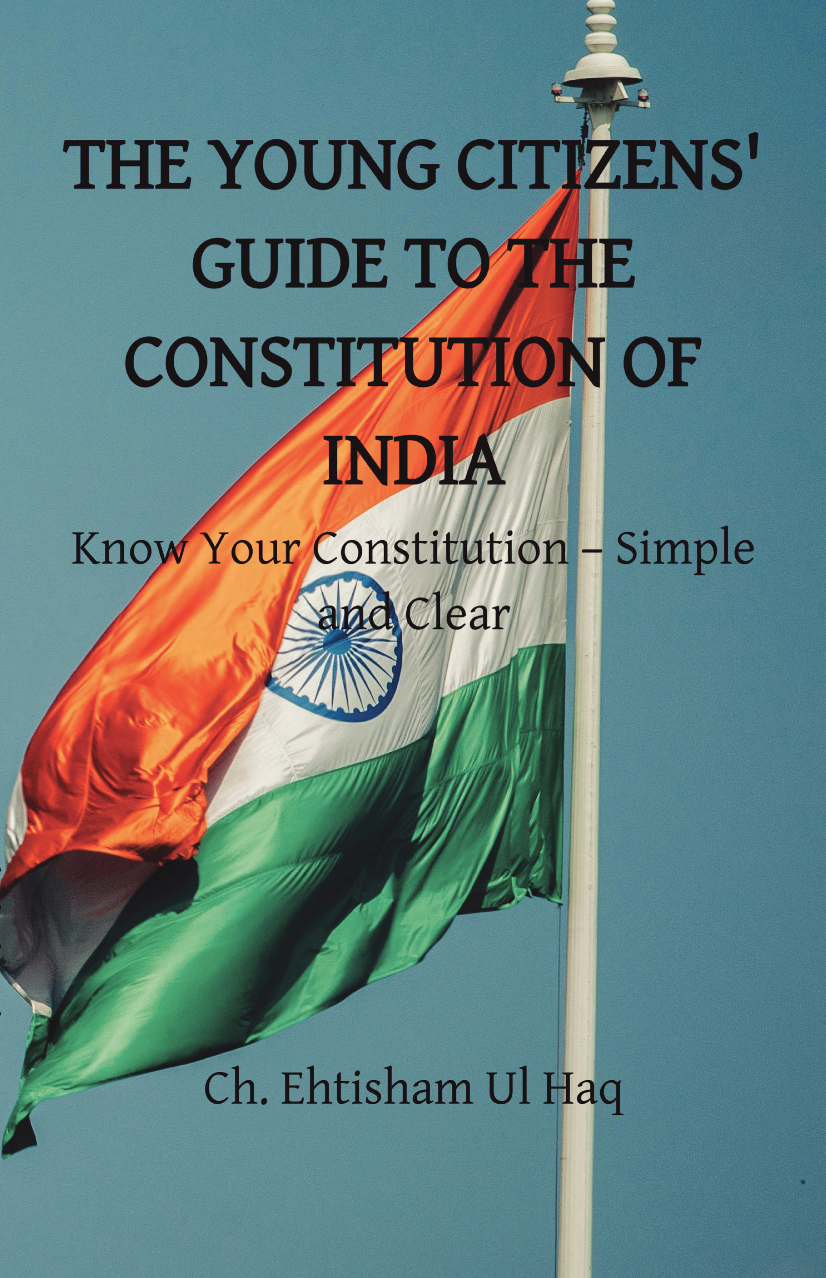 THE YOUNG CITIZENS' GUIDE TO THE CONSTITUTION OF INDIA | Pothi.com