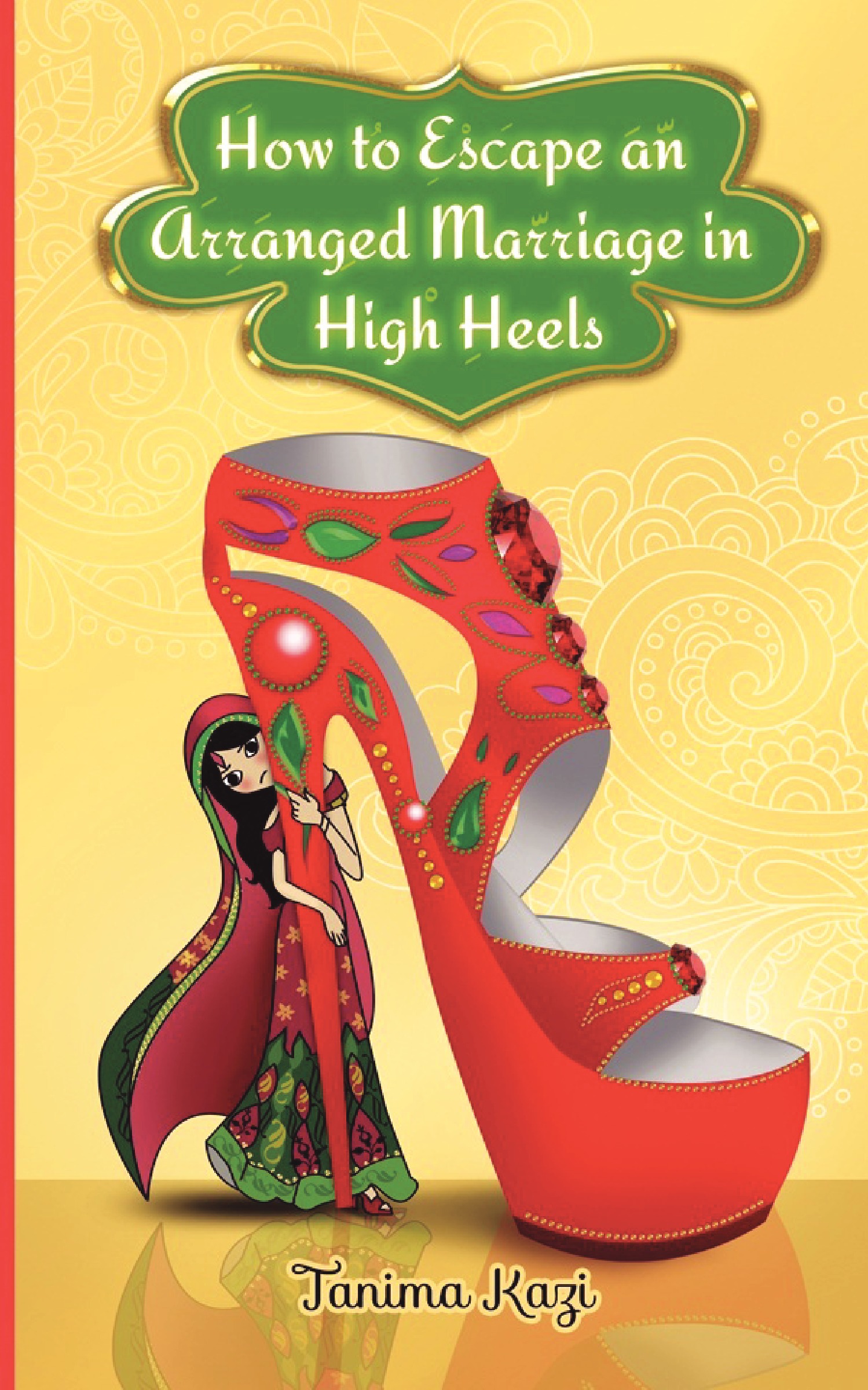How to Escape an Arranged Marriage in High Heels | Pothi.com